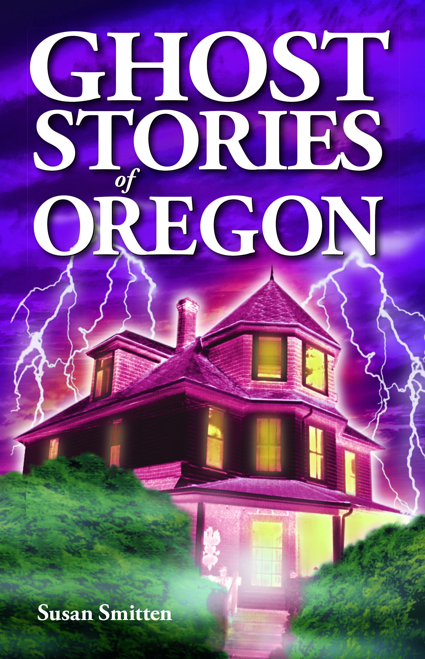 Ghost Stories of Oregon: Smitten, Susan, Wangler, Chris: 9781894877138 ...