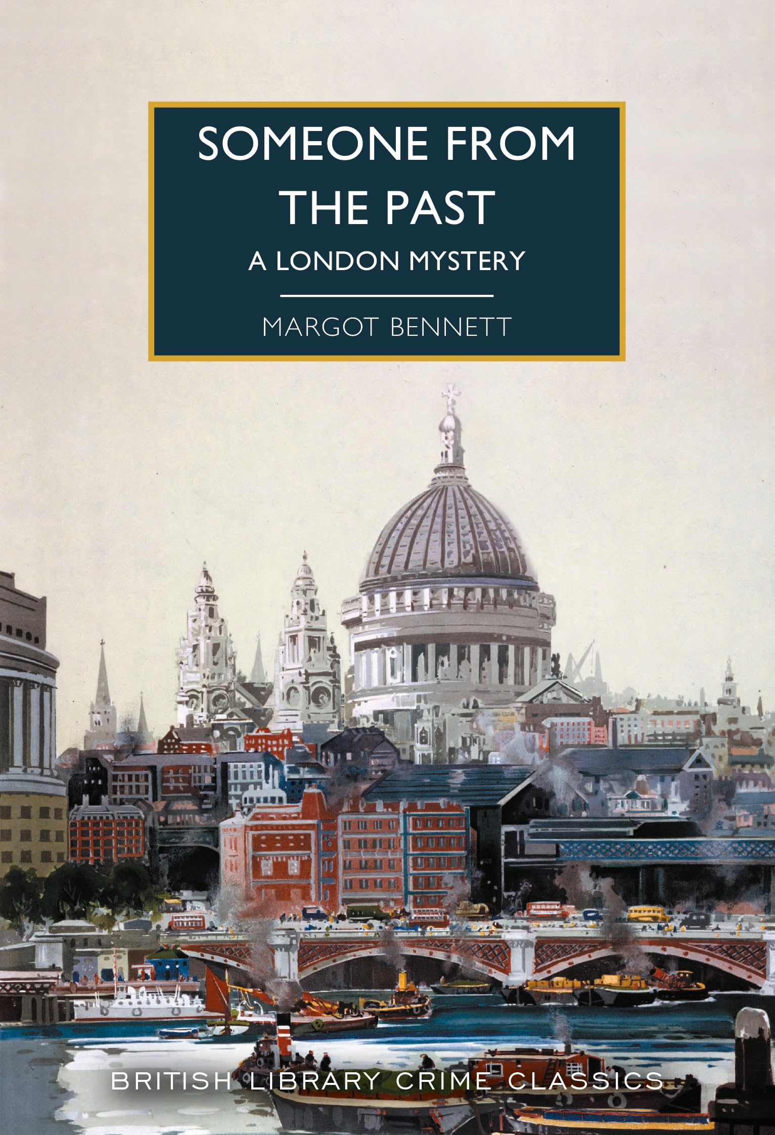 Someone from the Past: A London Mystery (British Library Crime Classics ...