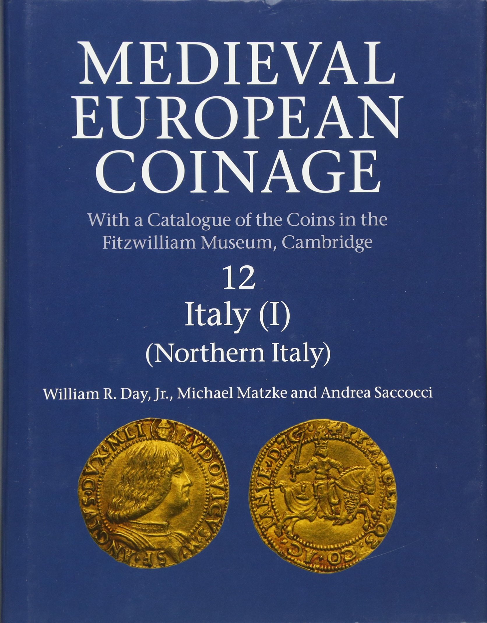 Buy MEDIEVAL EUROPEAN COINAGE, VOLUME 12: NORTHERN ITALY Book Online at ...