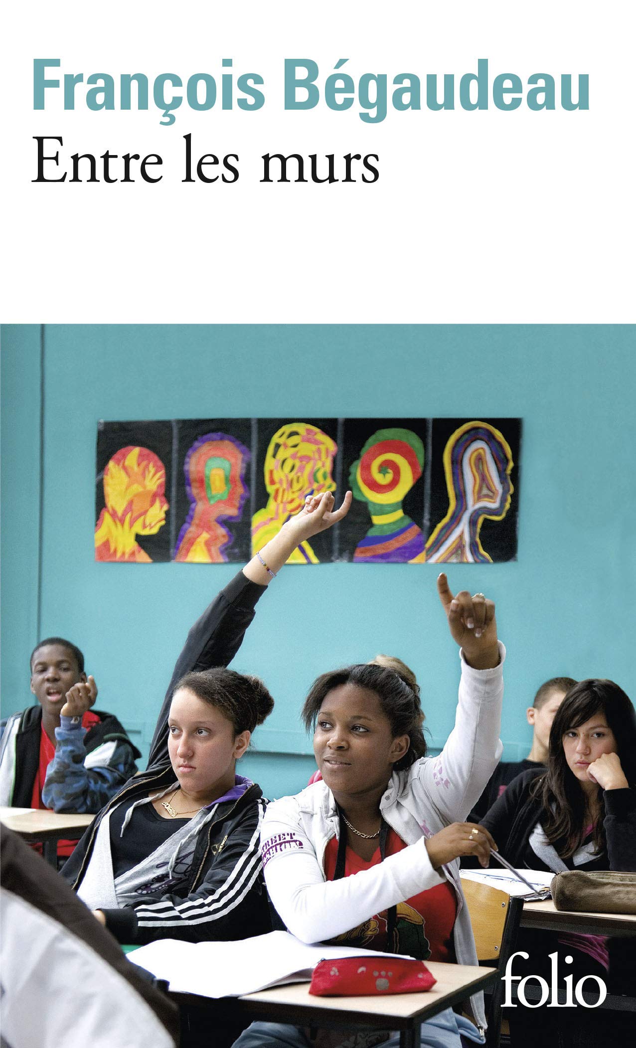 Amazon | Entre Les Murs (Collection Folio) | Begaudeau, Francois | Literary