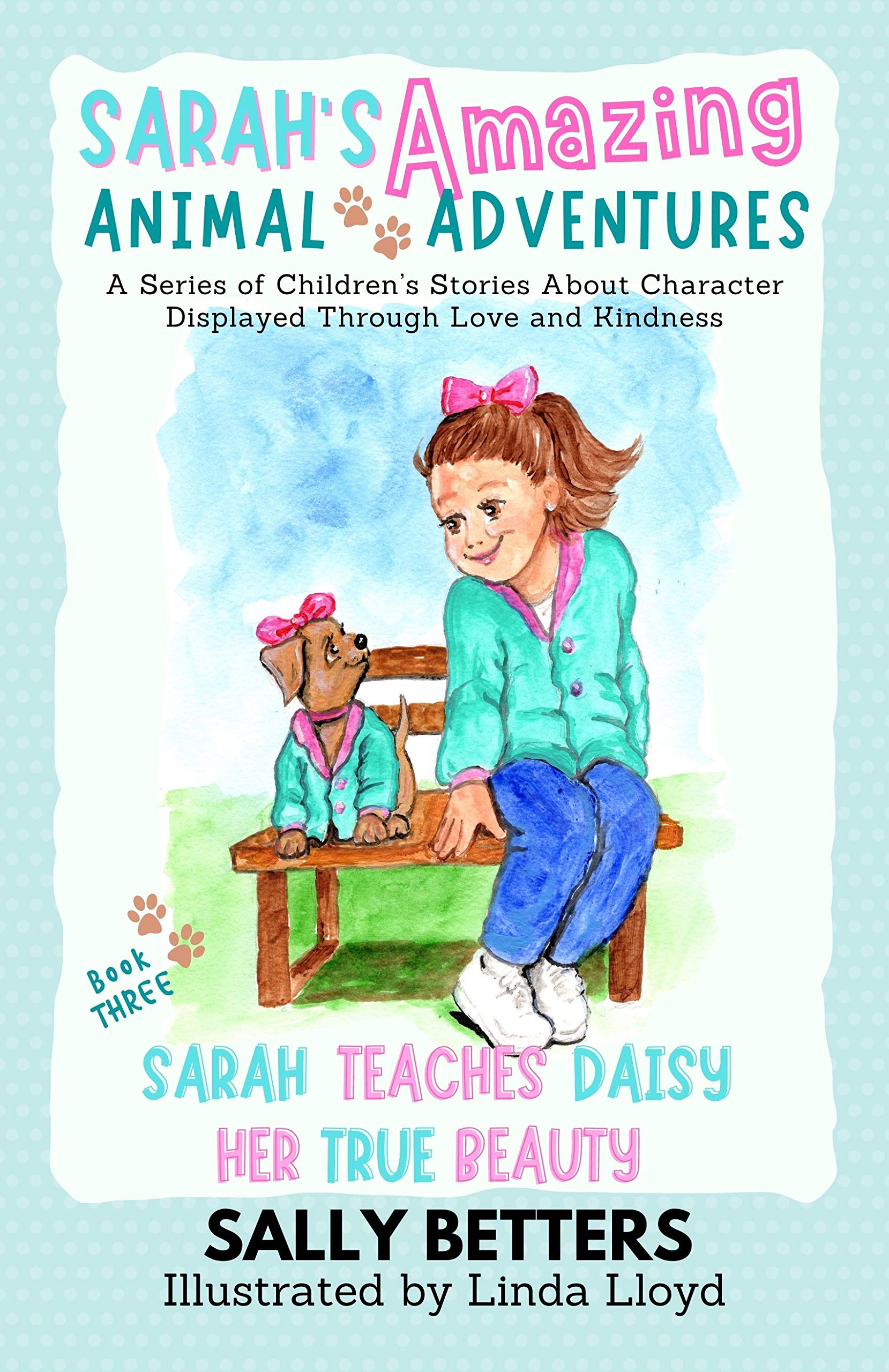 Buy Sarah Teaches Daisy Her True Beauty: A Series of Children’s Stories ...