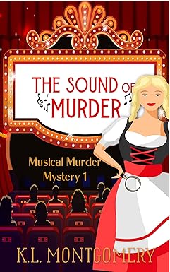 The Sound of Murder (Musical Murder Mystery Book 1) - Kindle edition by Montgomery, K.L ...