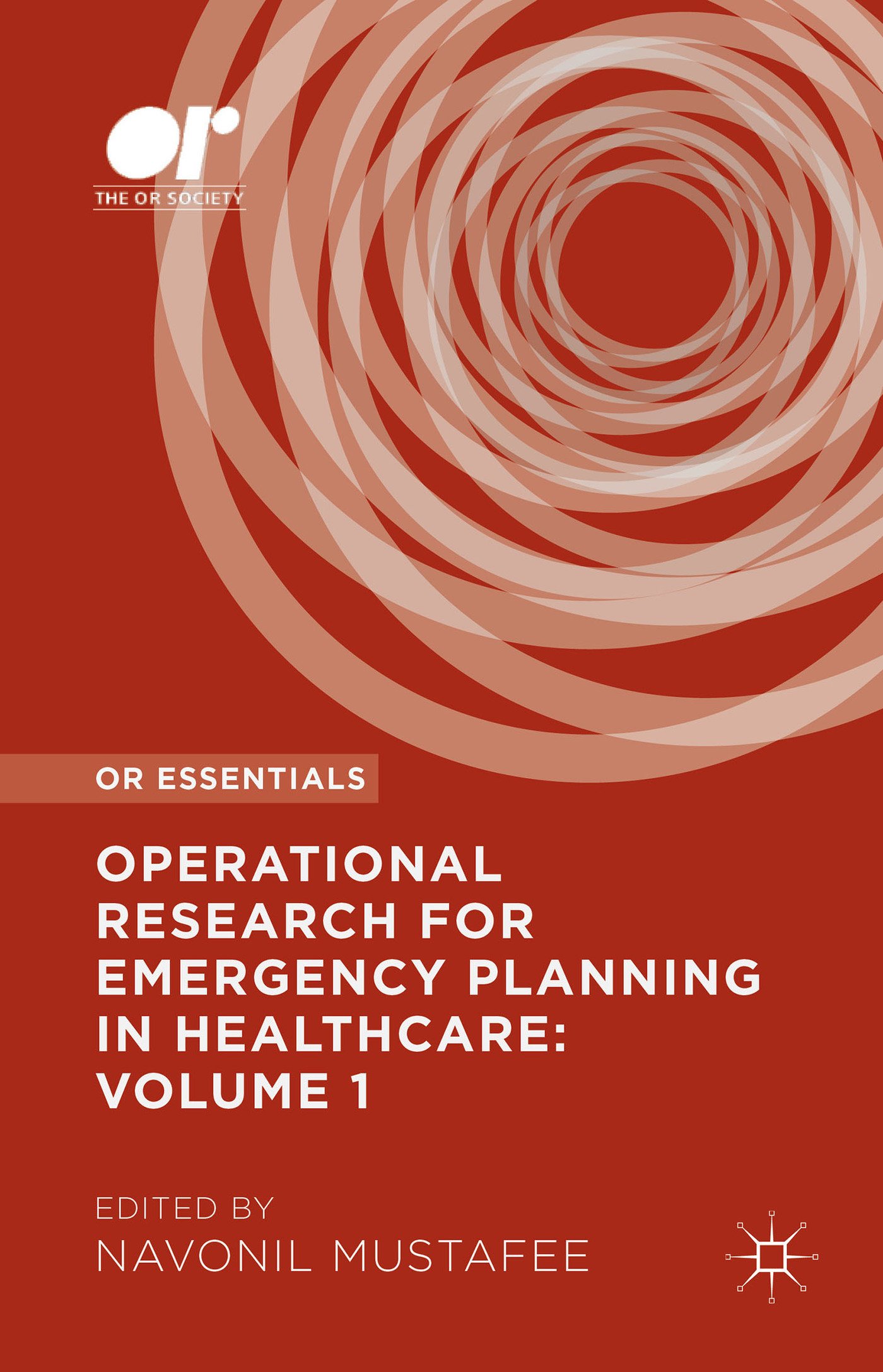 Operational Research for Emergency Planning in Healthcare: Volume 1 (OR ...
