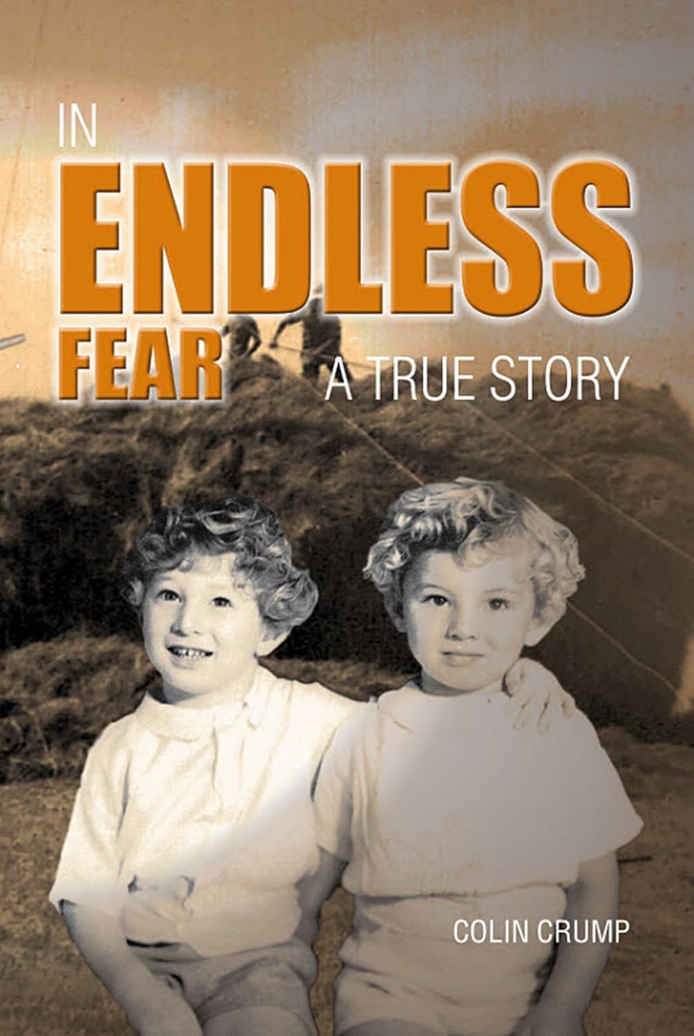 Amazon.com: In Endless Fear: A True Story eBook : Crump, Colin: Kindle ...