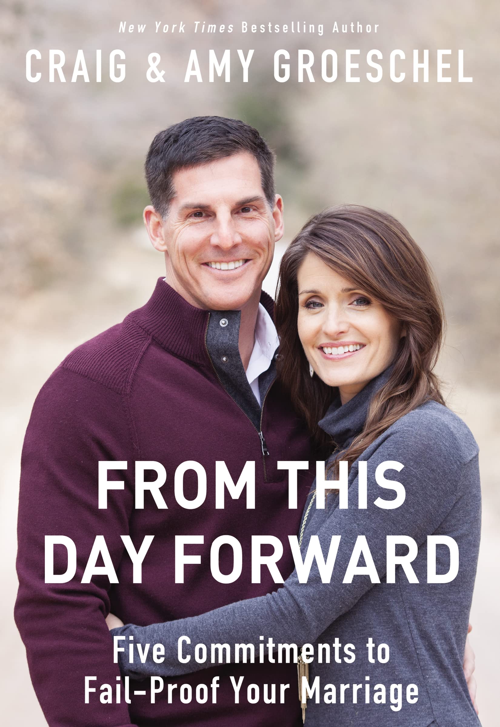 From This Day Forward: Five Commitments to Fail-Proof Your Marriage ...