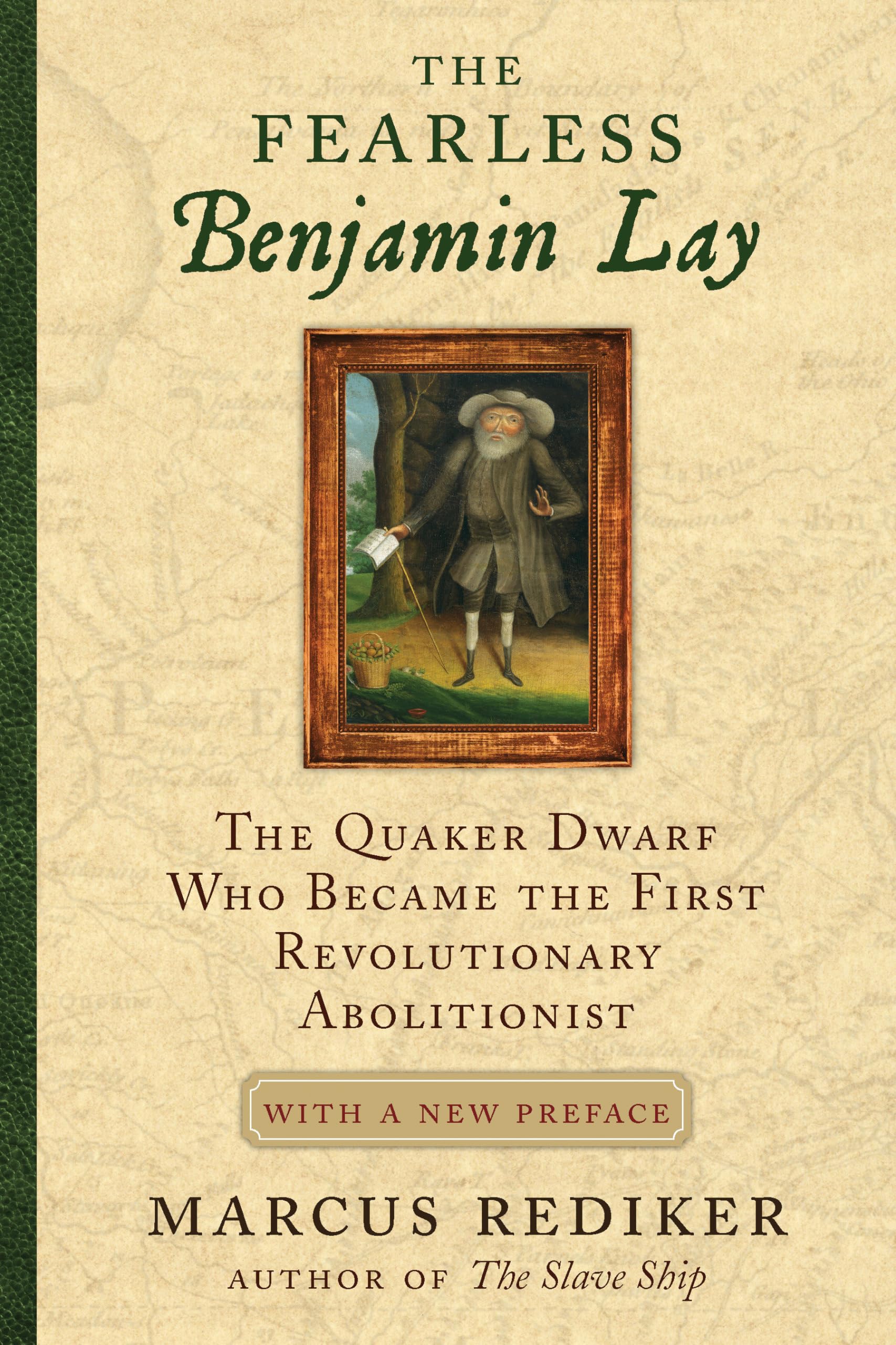 The Fearless Benjamin Lay: The Quaker Dwarf Who Became the First ...