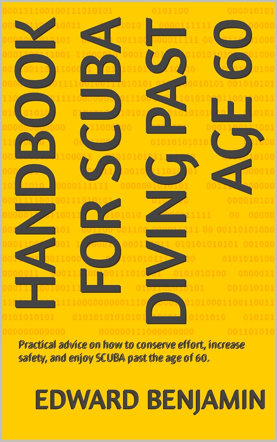 Amazon.com: Handbook For SCUBA Diving Past Age 60: Practical advice on ...