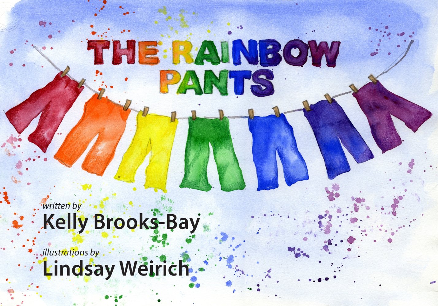 The Rainbow Pants: Kelly Brooks-Bay, Lindsay Weirich: 9781938883583 ...