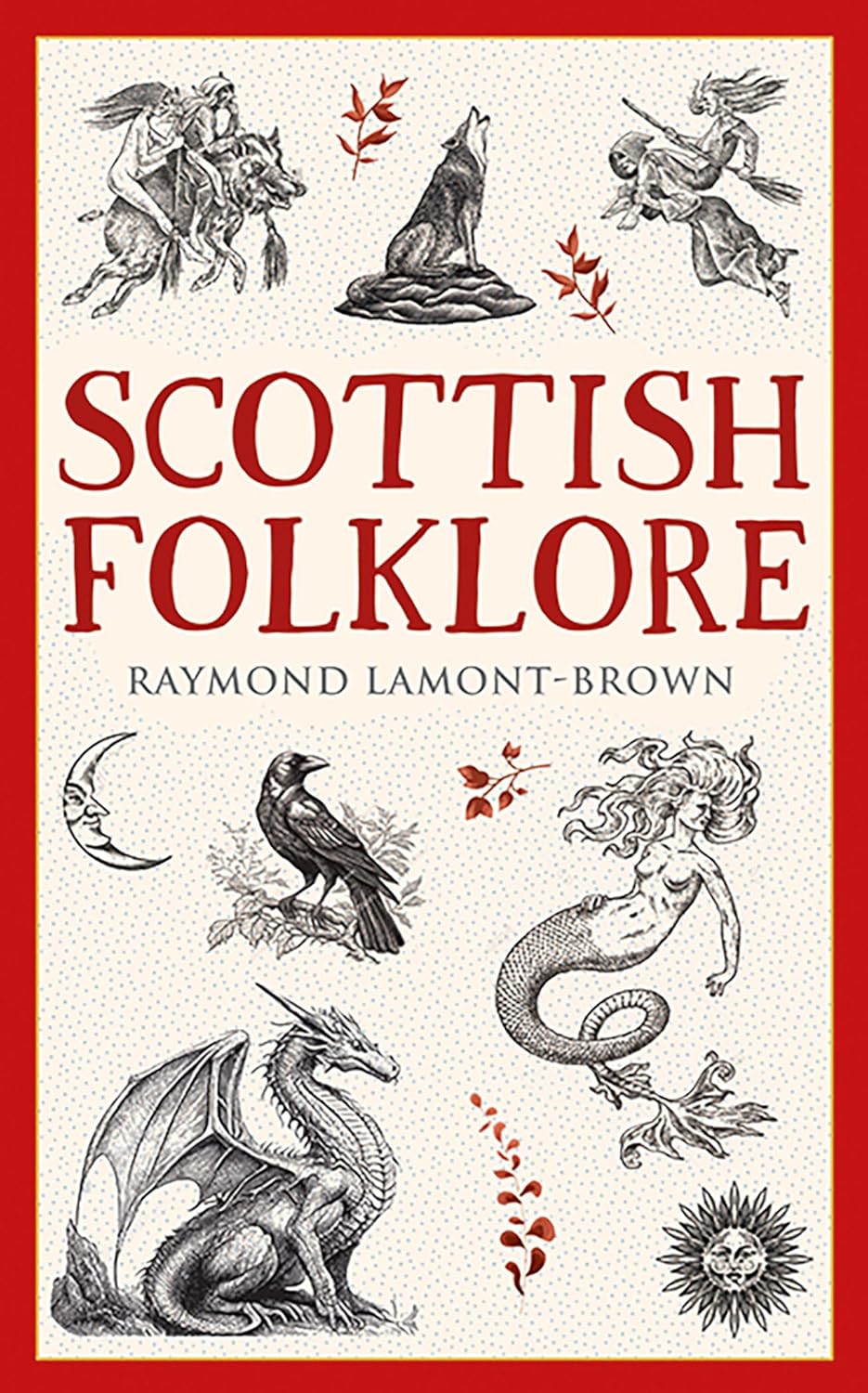 Scottish Folklore (Traditional Scotland): Lamont-Brown, Raymond ...