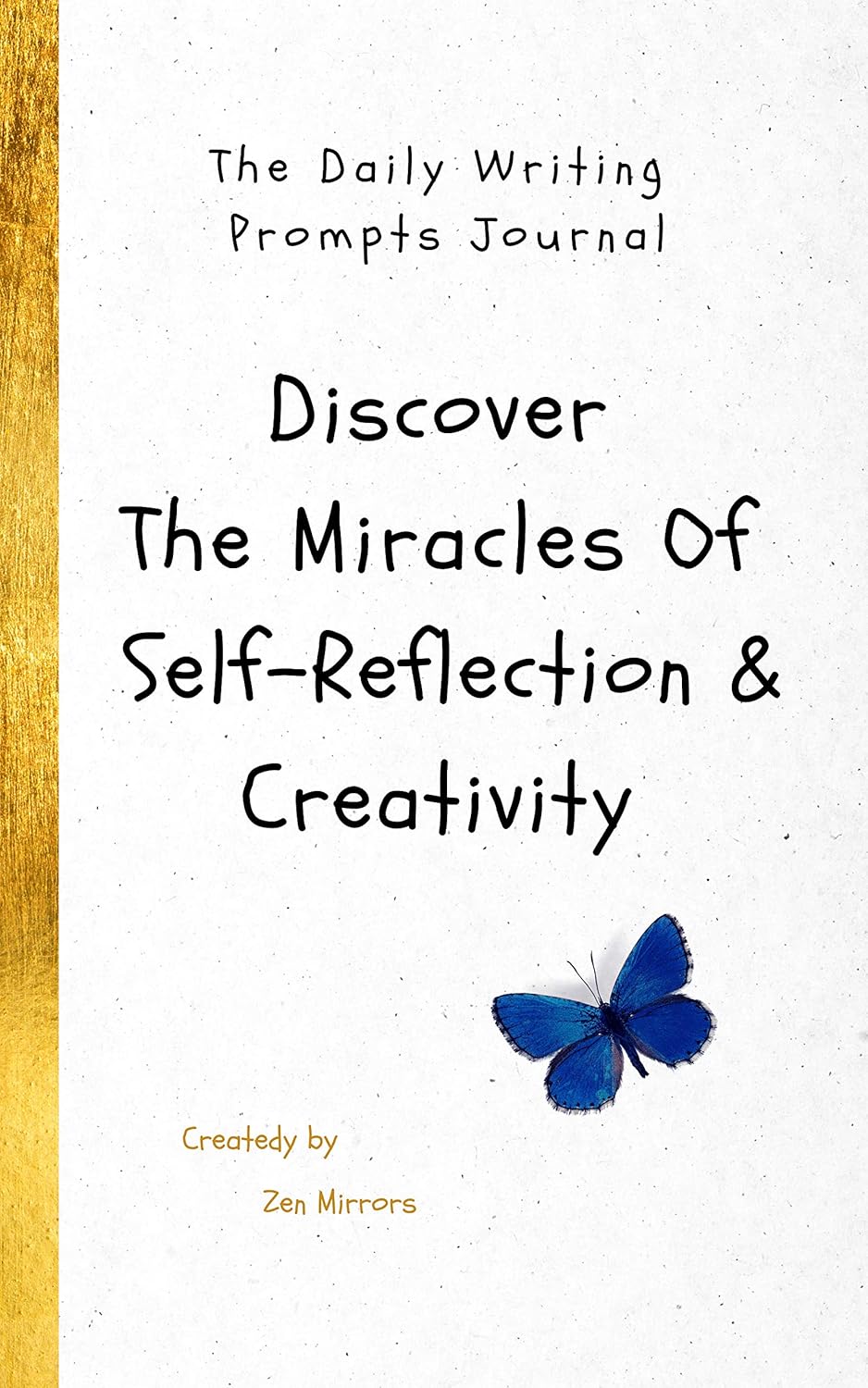 The Daily Writing Prompts Journal: Discover The Miracles Of Self ...