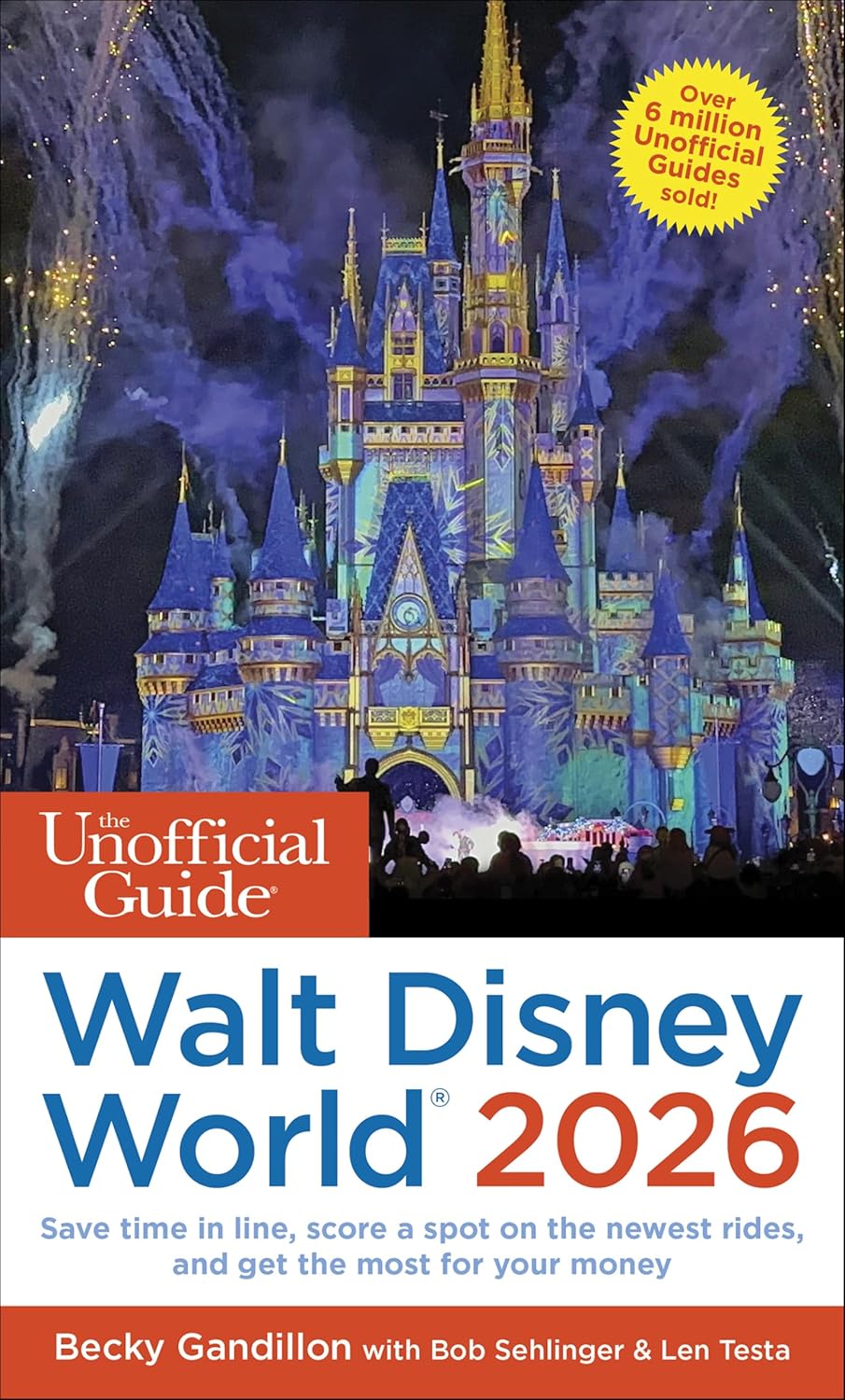 The Unofficial Guide to Walt Disney World 2026: Gandillon, Becky ...
