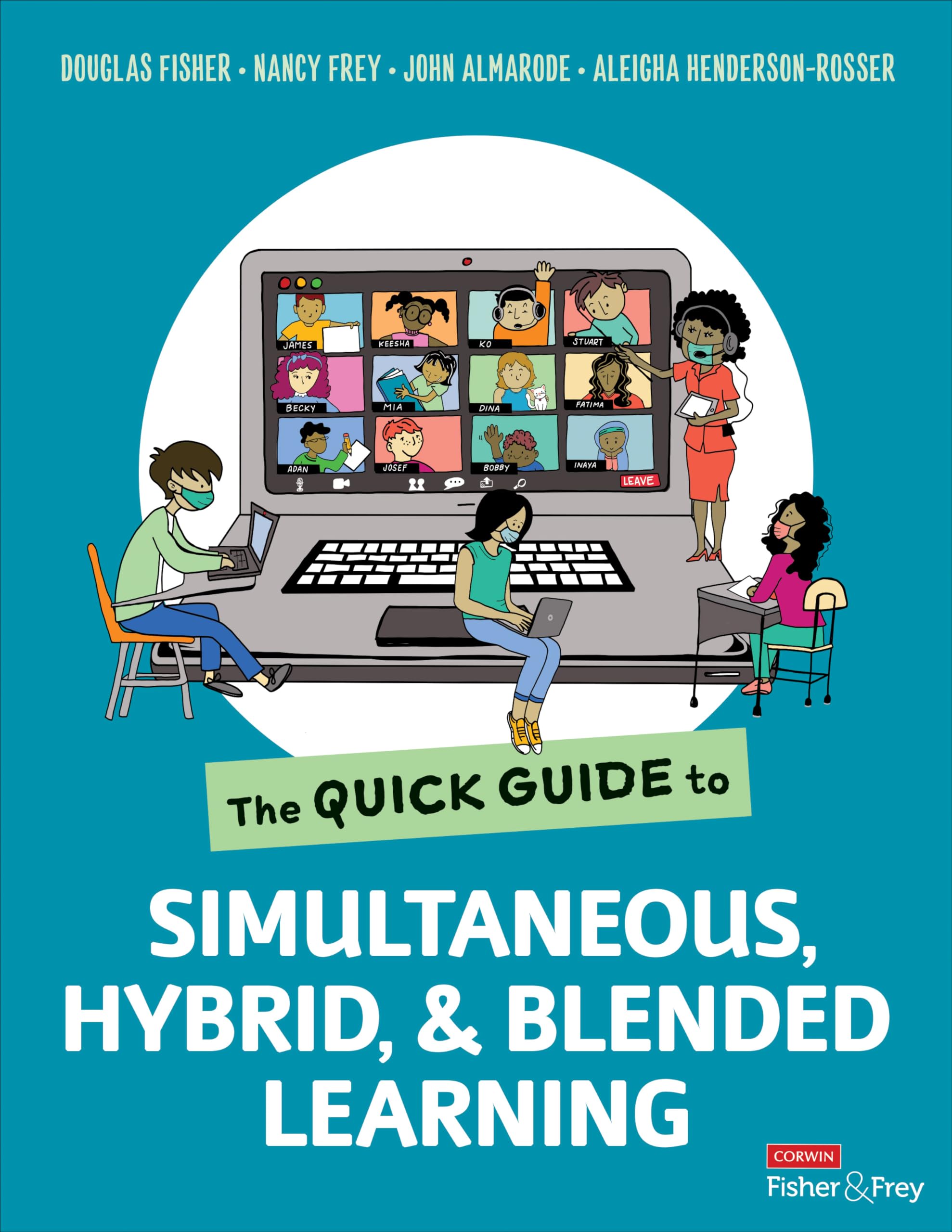 The Quick Guide to Simultaneous, Hybrid, and Blended Learning: Fisher ...