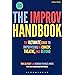 The Improv Handbook: The Ultimate Guide to Improvising in Comedy ...