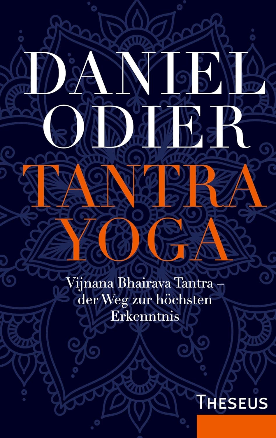 Tantra Yoga: Vijnana Bhairava Tantra - der Weg zur höchsten Erkenntnis ...