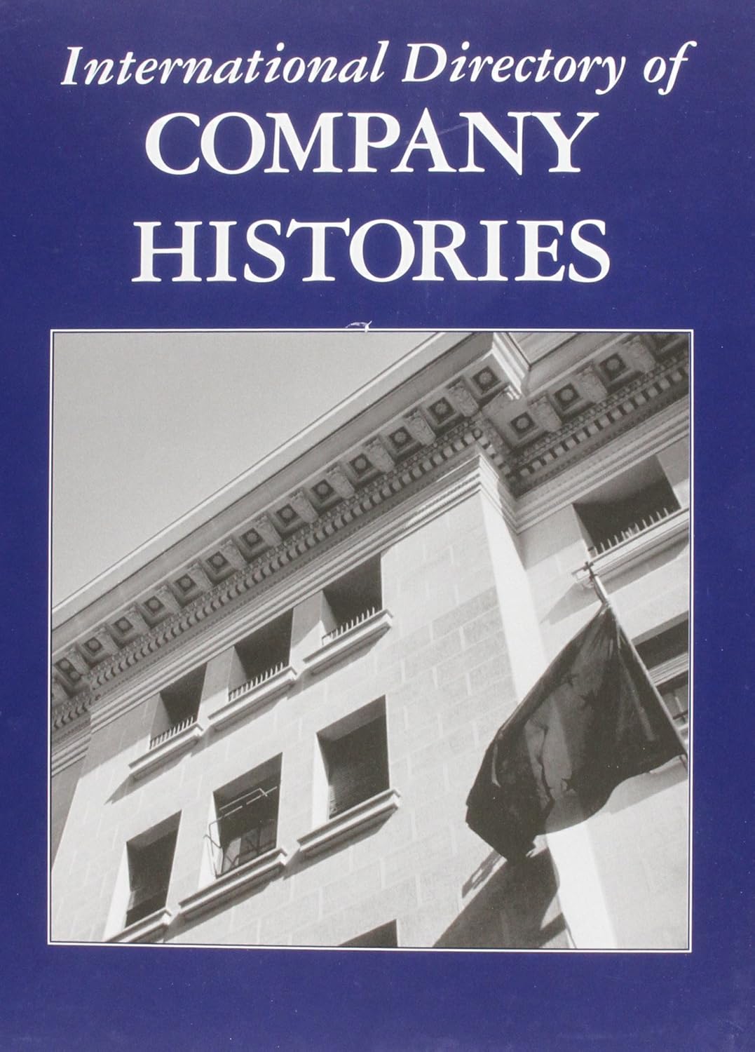 International Directory of Company Histories (International Directory ...