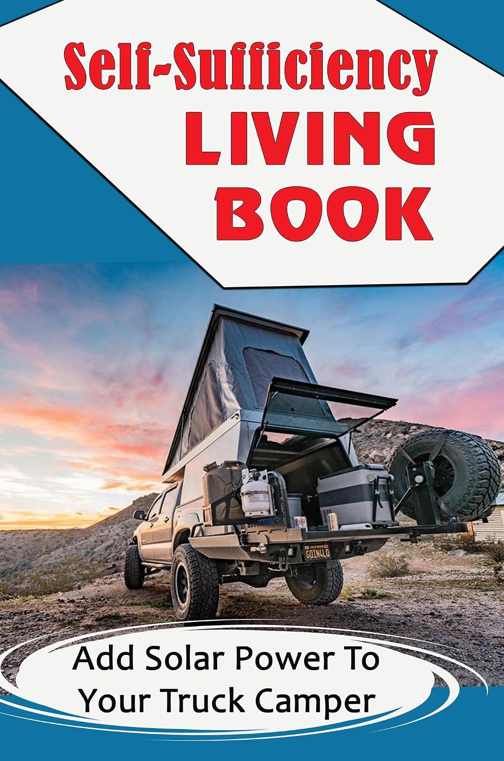 Self-Sufficiency Living Book: Add Solar Power To Your Truck Camper ...