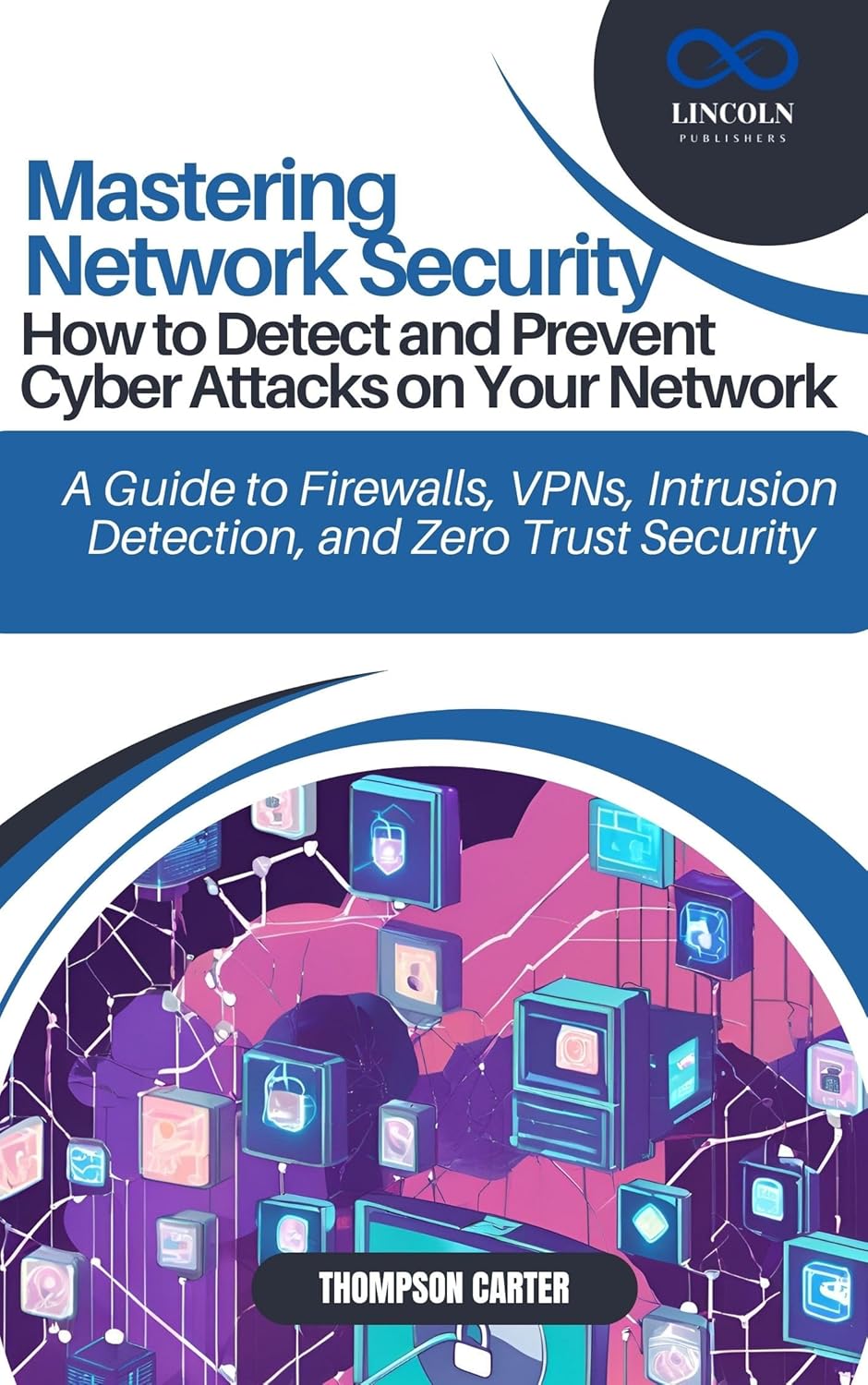 Mastering Network Security: How to Detect and Prevent Cyber Attacks on ...