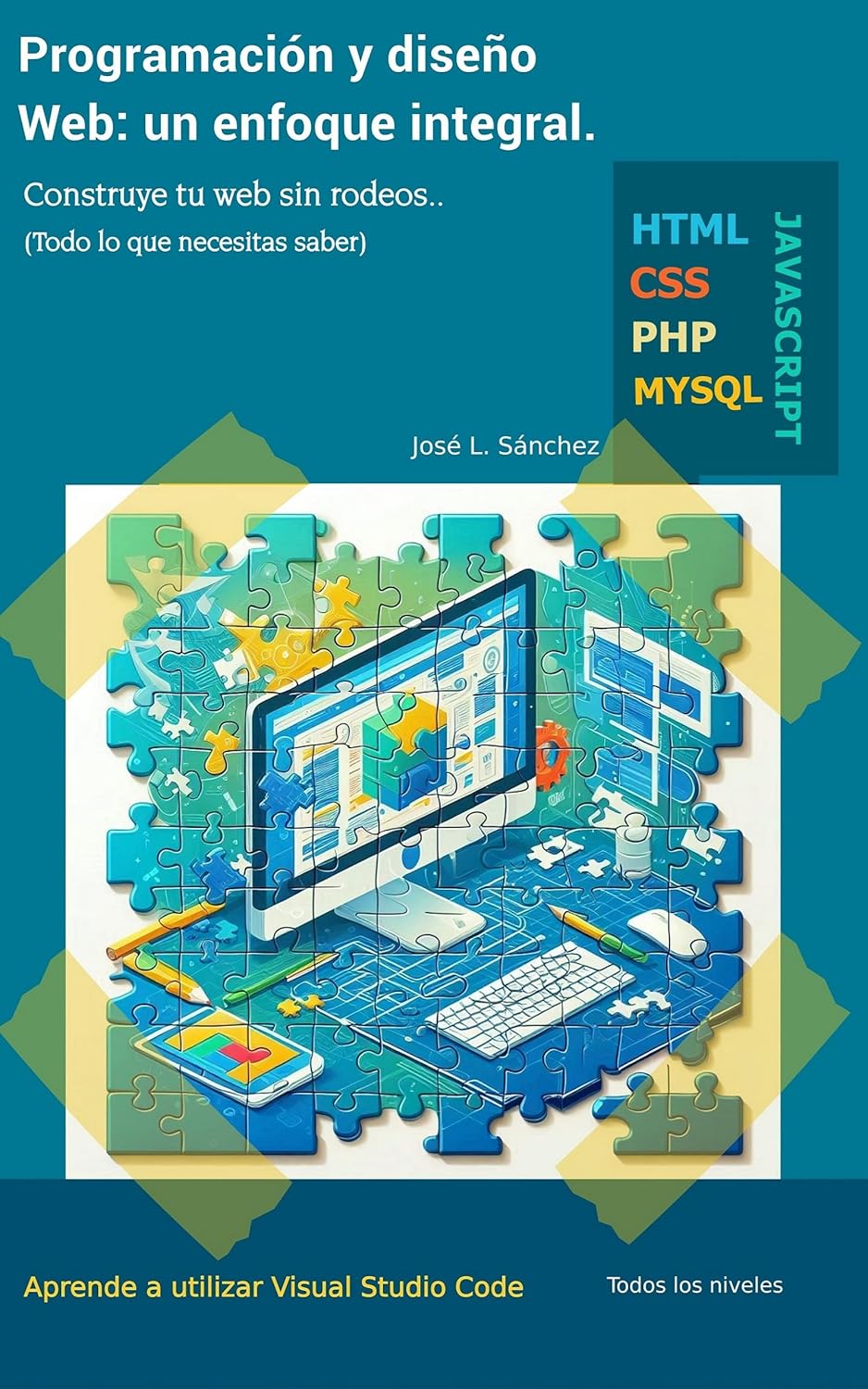 Amazon.com: Programación y diseño Web: un enfoque integral: Desde la ...