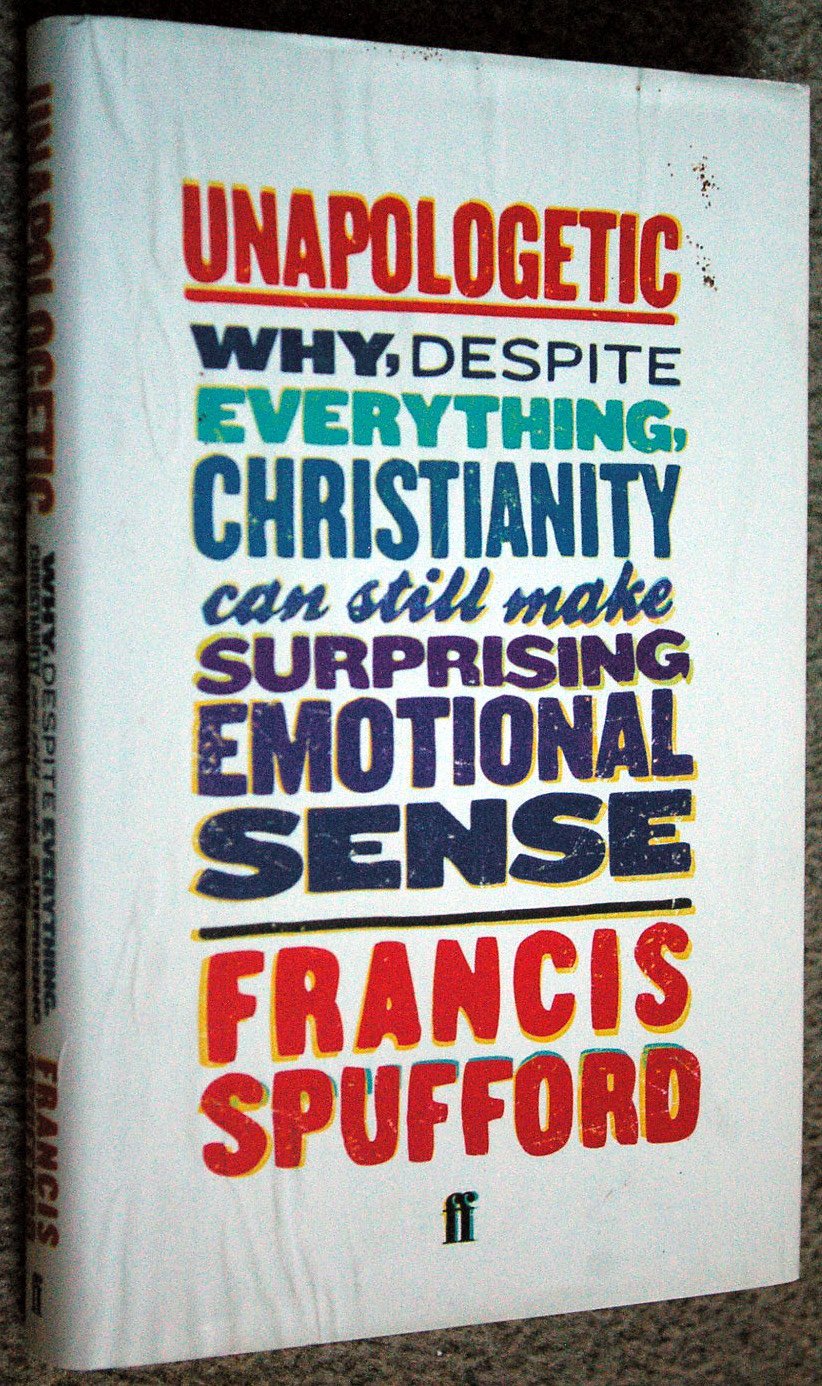 Francis Spufford Unapologetic Quotes