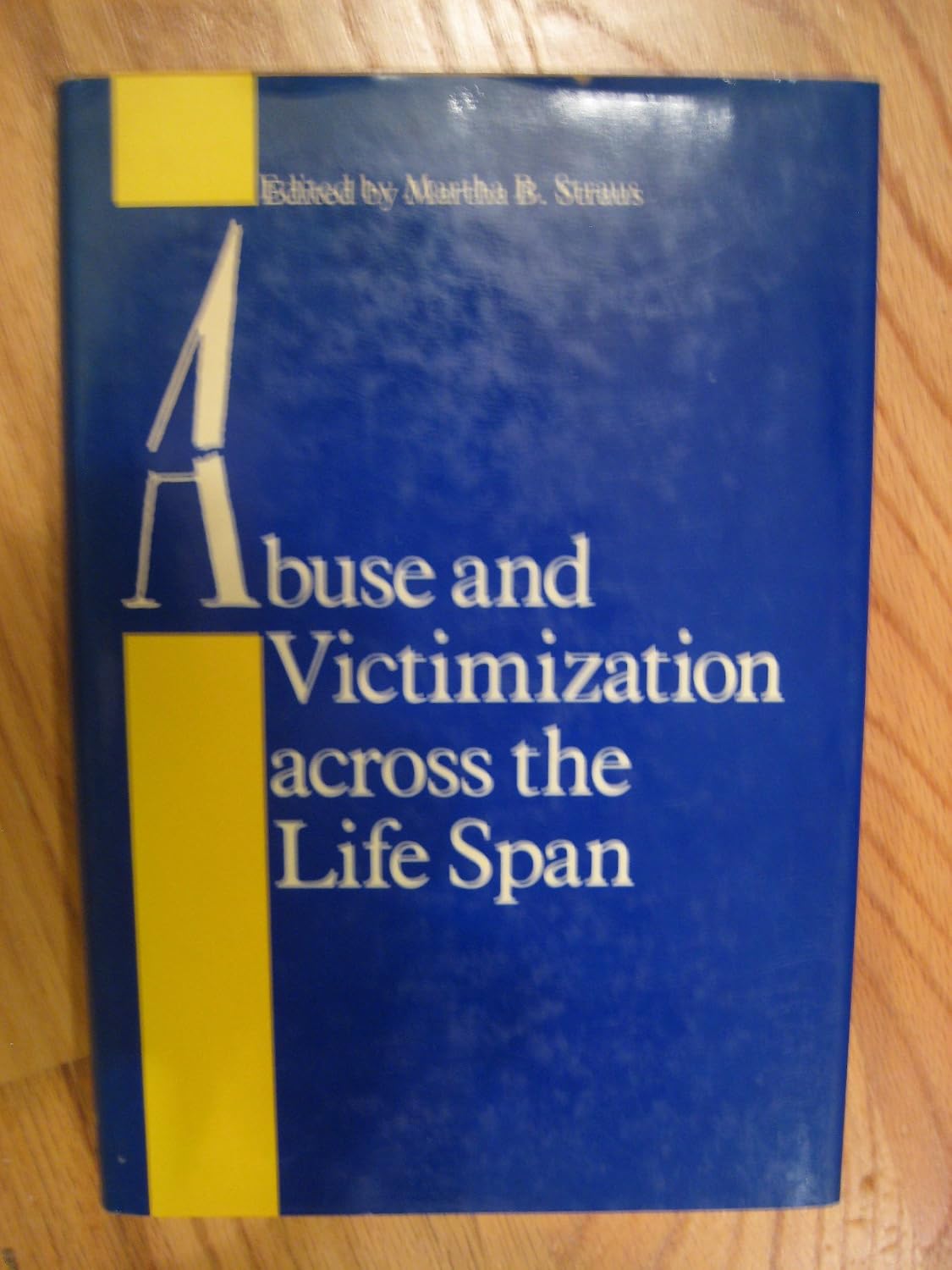Abuse and Victimization across the Life Span (Johns Hopkins Series in ...