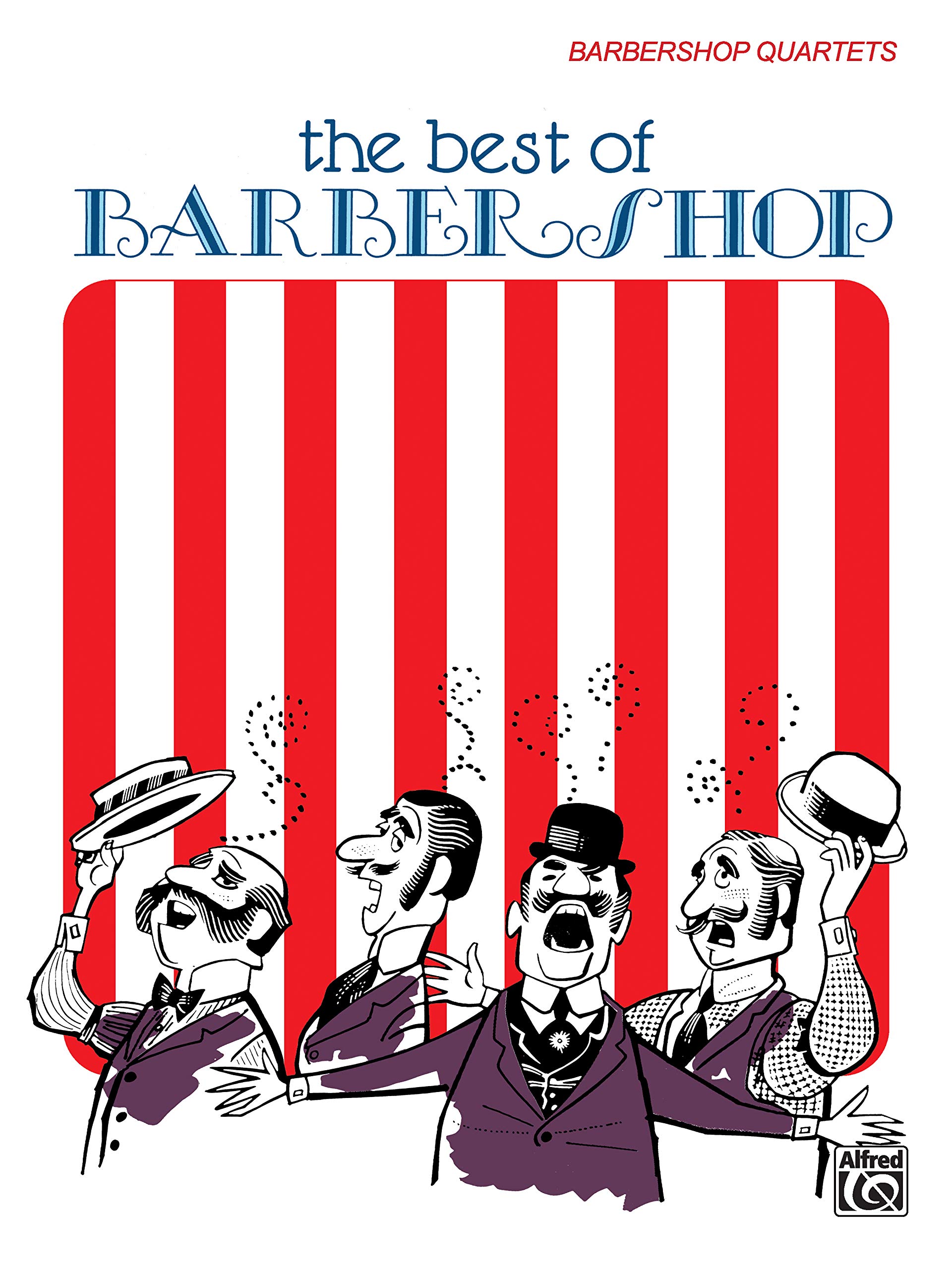 Best of Barber Shop: Barbershop Quartets: Alfred Music: 9780769211114 ...
