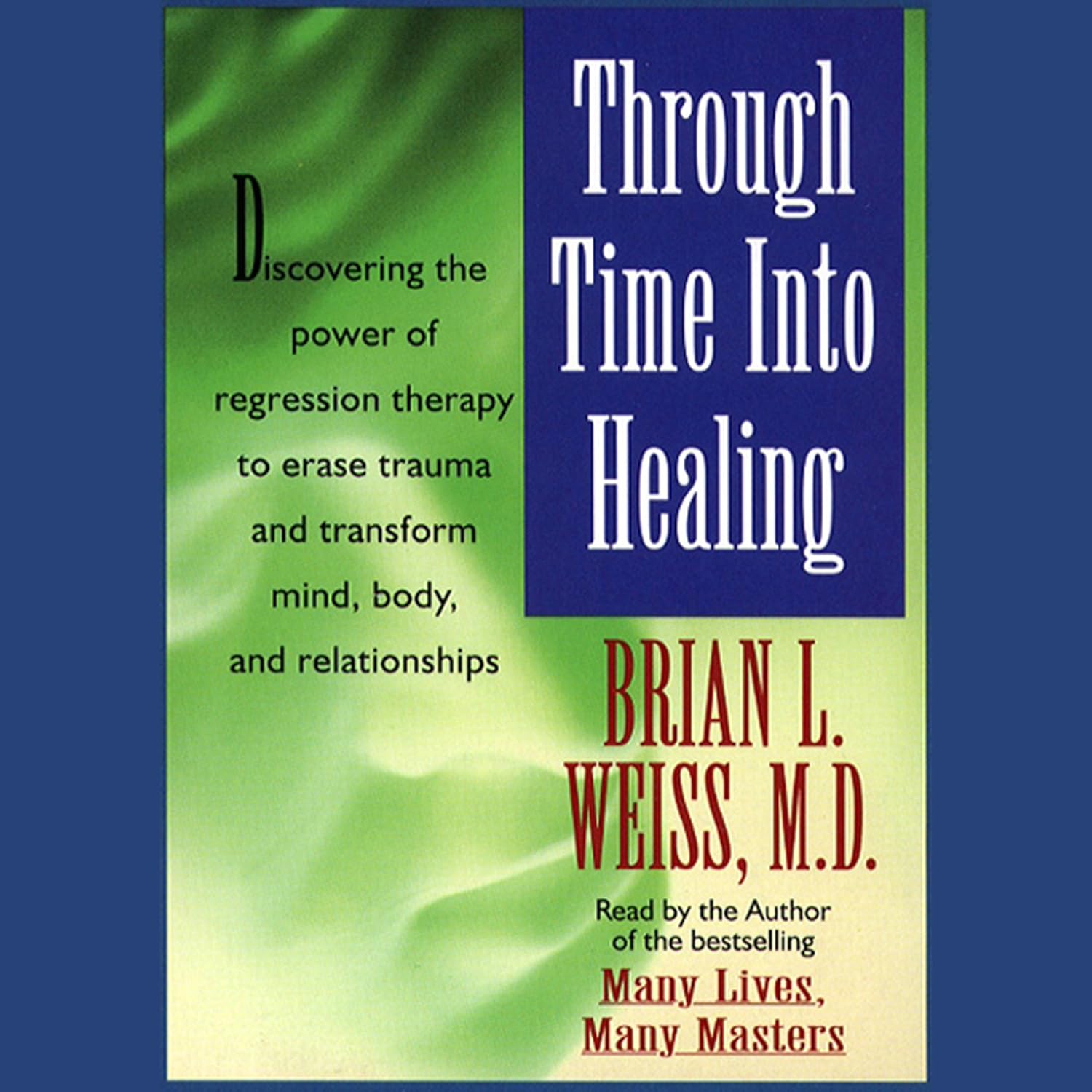 Amazon.com: Through Time Into Healing (Audible Audio Edition): Brian L ...