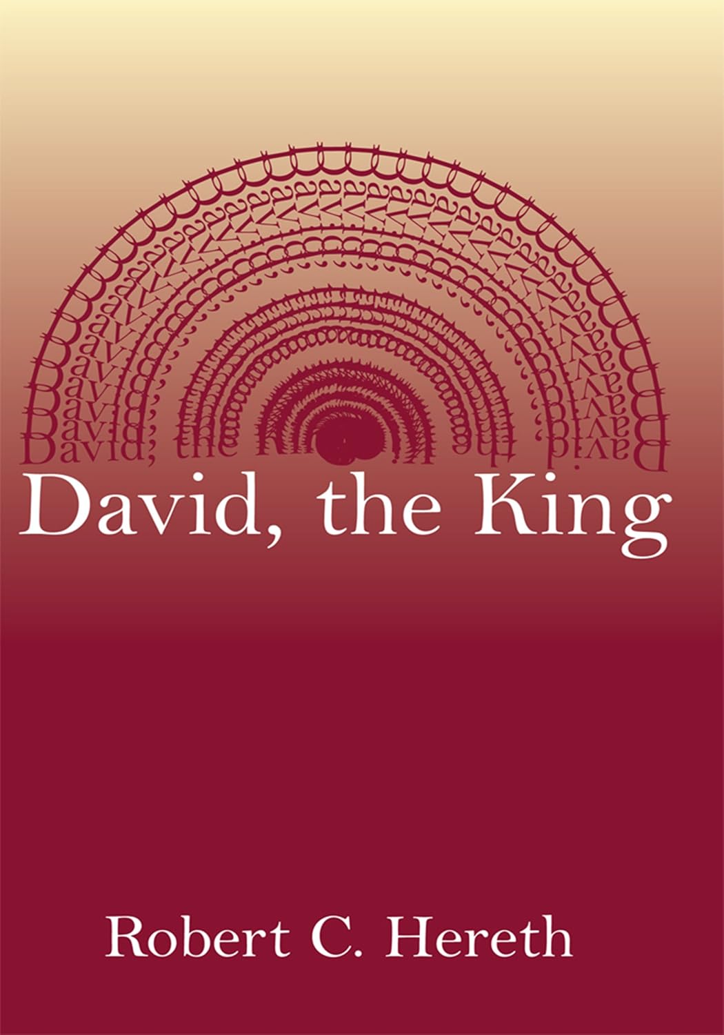 David, the King - Kindle edition by Hereth, Robert C.. Religion ...