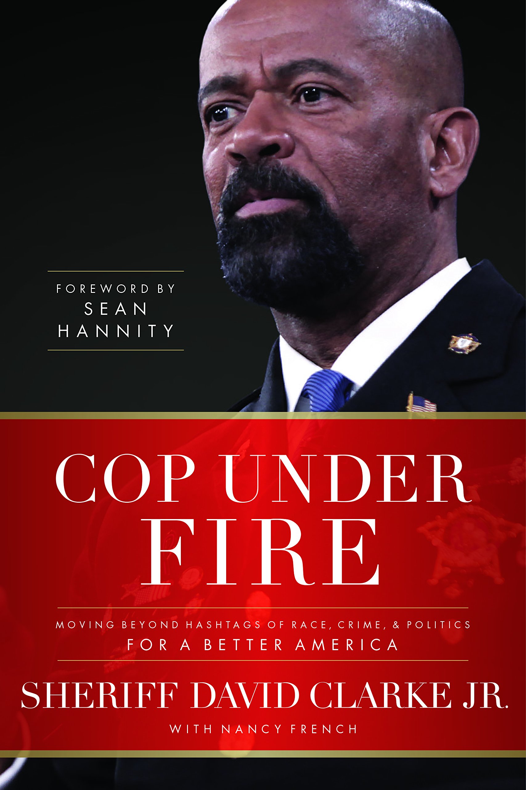 Cop Under Fire: Moving Beyond Hashtags of Race, Crime and Politics for ...