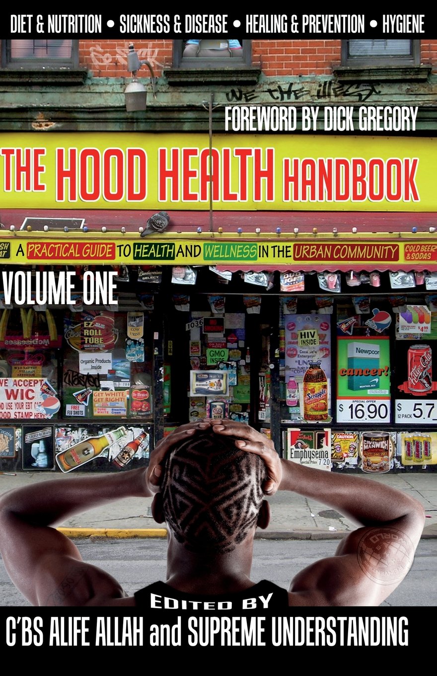 The Hood Health Handbook: A Practical Guide to Health and Wellness in ...