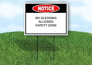 Amazon.com : Notice No Sledding Allowed Safety Zone Double Sided 18x24 ...