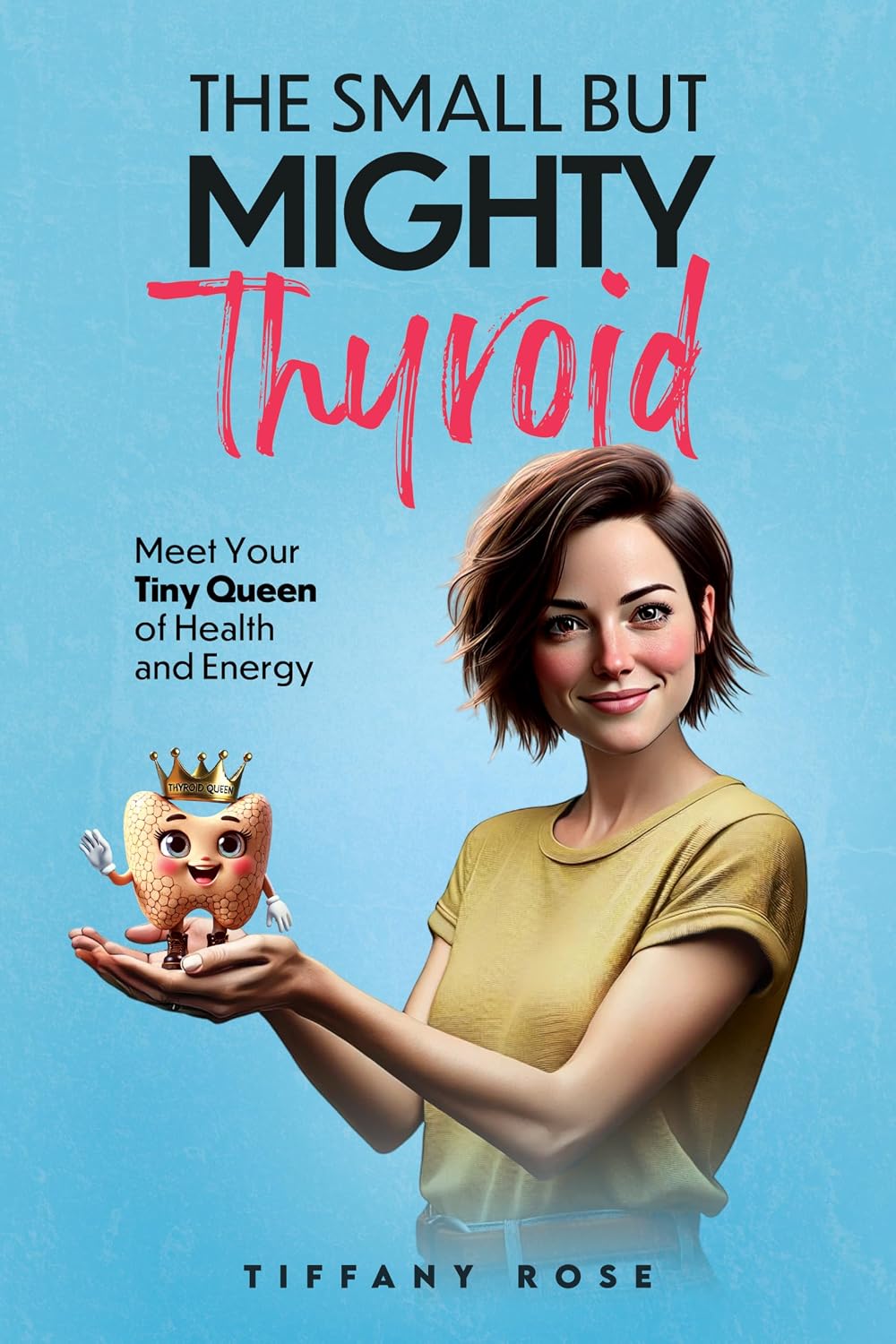 The Small but Mighty Thyroid: Meet Your Tiny Queen of Health and Energy ...