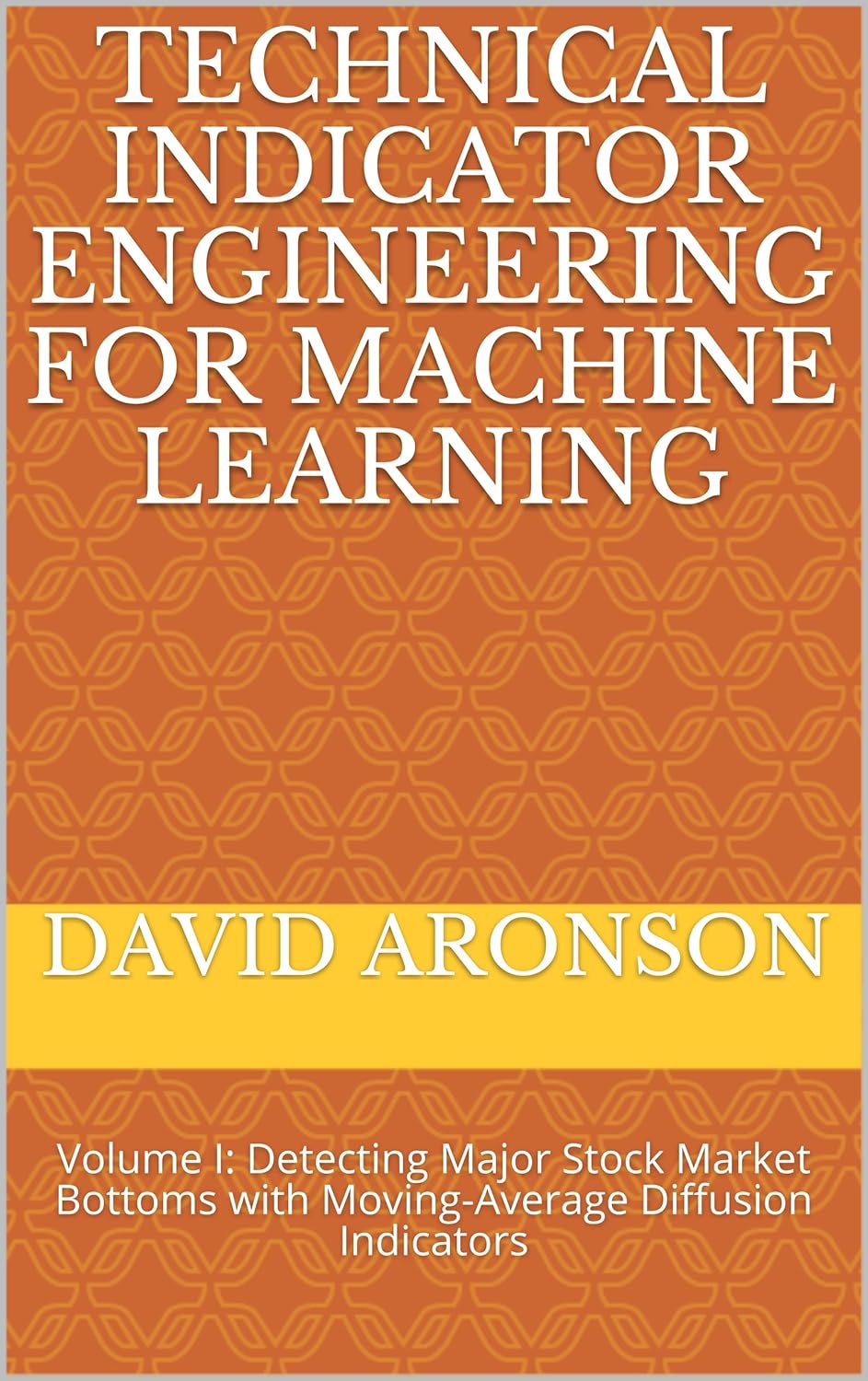 Amazon.co.jp: Technical Indicator Engineering for Machine Learning ...