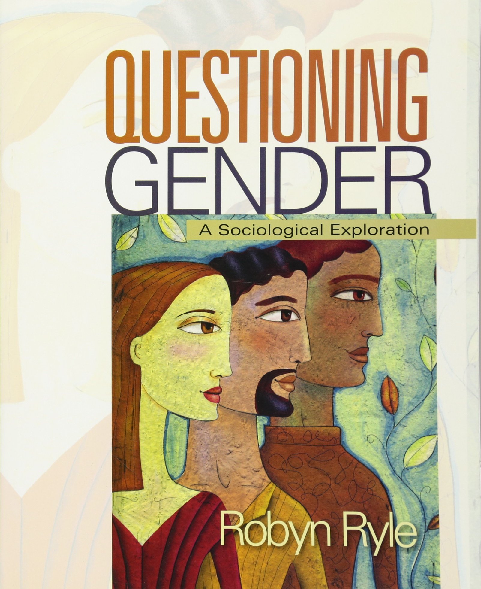 Questioning Gender: A Sociological Exploration: Robyn Ryle: 9781412965941: Amazon.com: Books