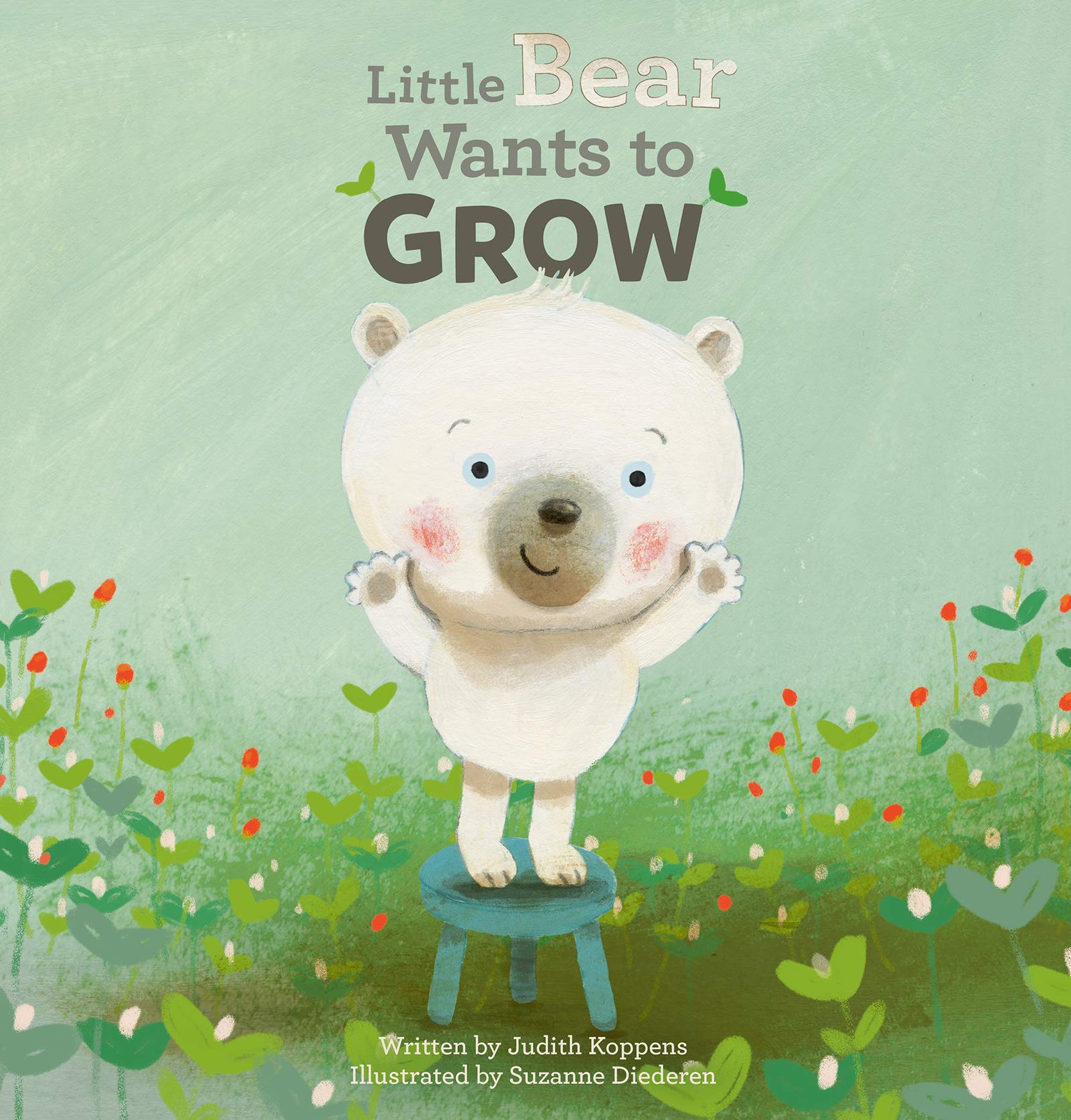 Little Bear Wants to Grow: Koppens, Judith, Diederen, Suzanne ...