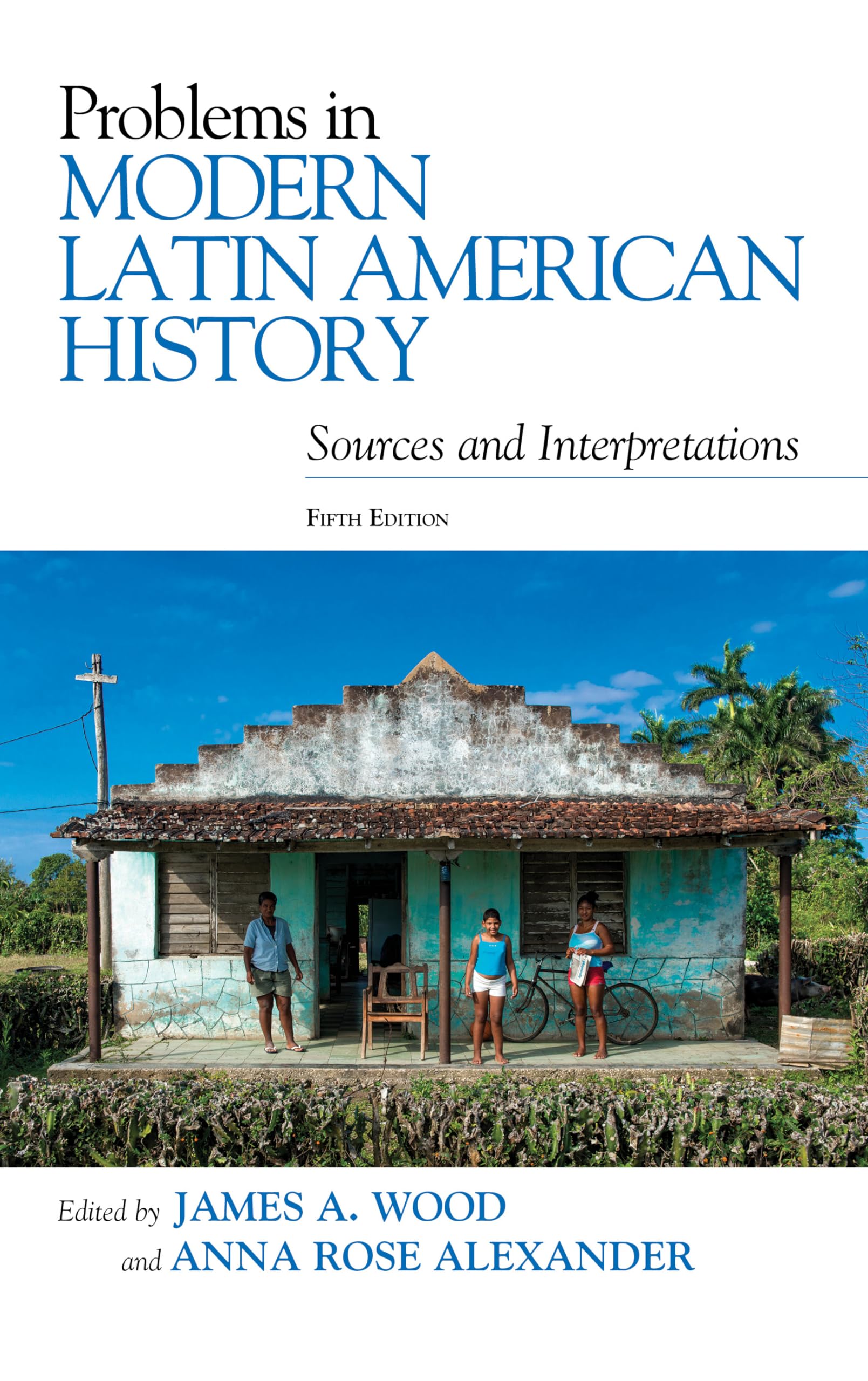 Problems in Modern Latin American History: Sources and Interpretations ...
