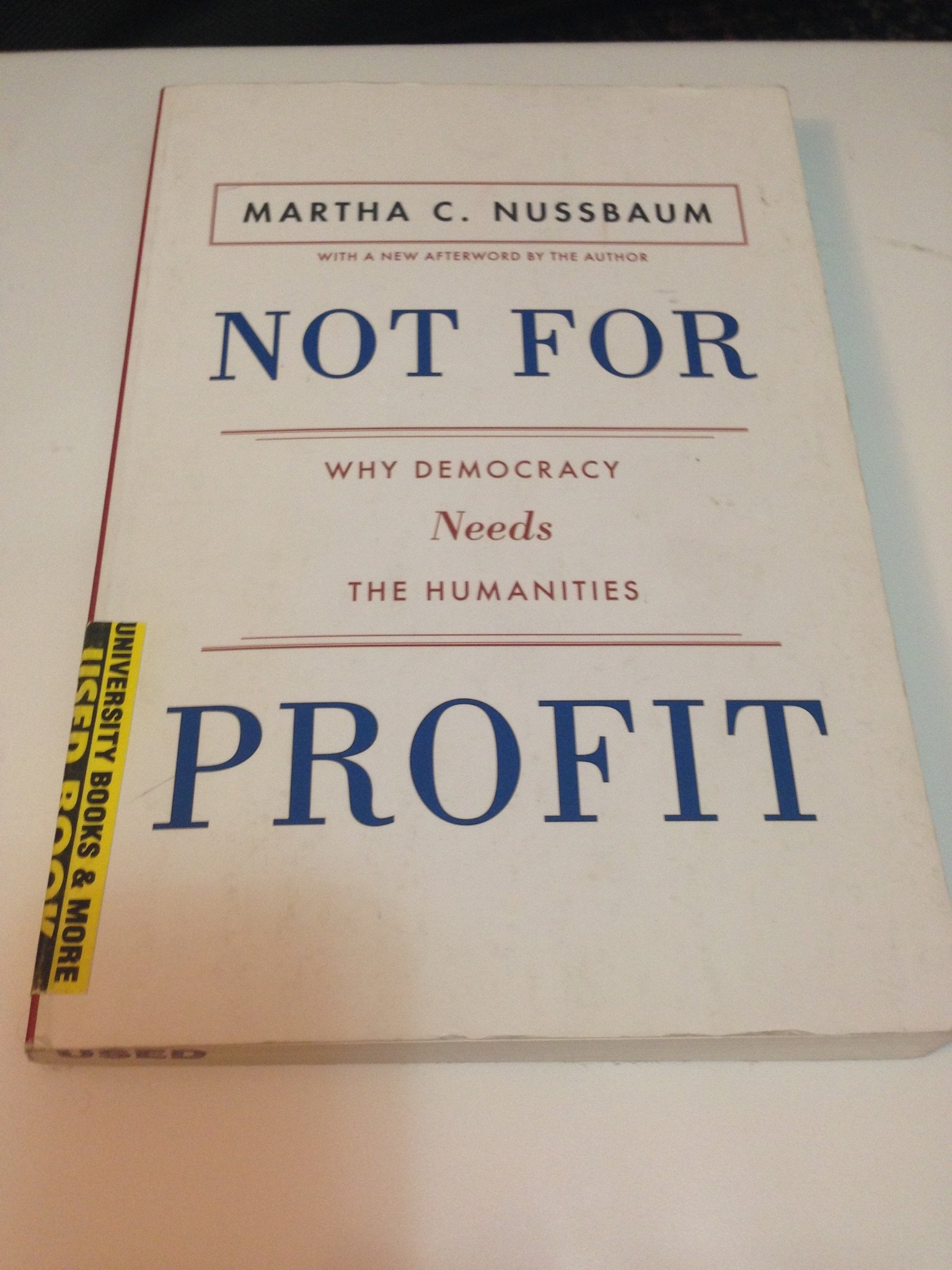 Not for Profit: Why Democracy Needs the Humanities (The Public Square ...
