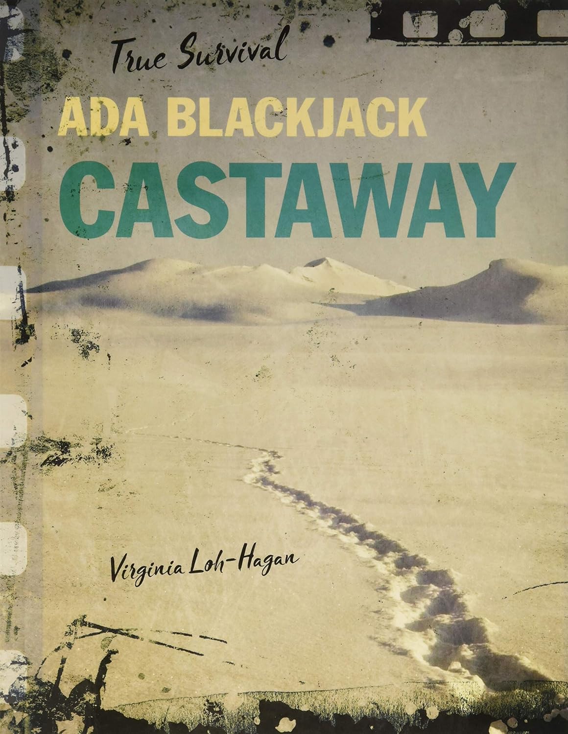 Ada Blackjack: Castaway (True Survival): Loh-Hagan, Virginia ...