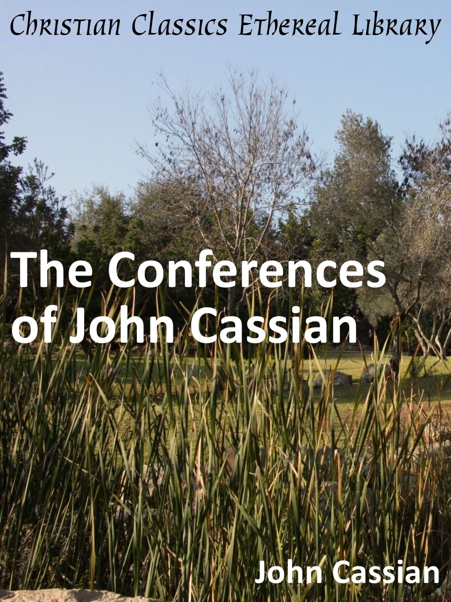 Conferences of John Cassian - Enhanced Version eBook : Cassian, John ...