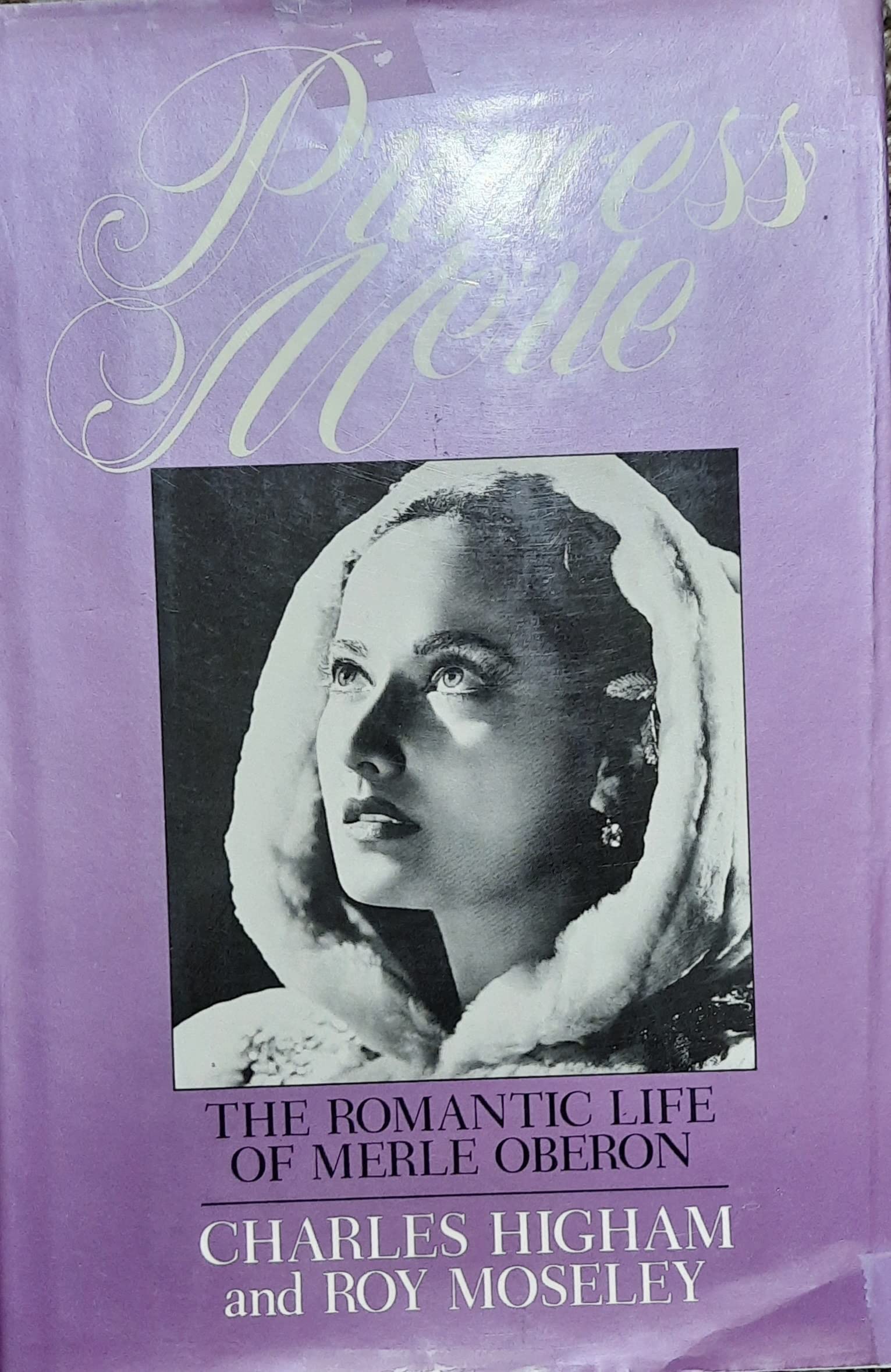 Princess Merle: The Romantic Life of Merle Oberon: Amazon.co.uk: Higham ...
