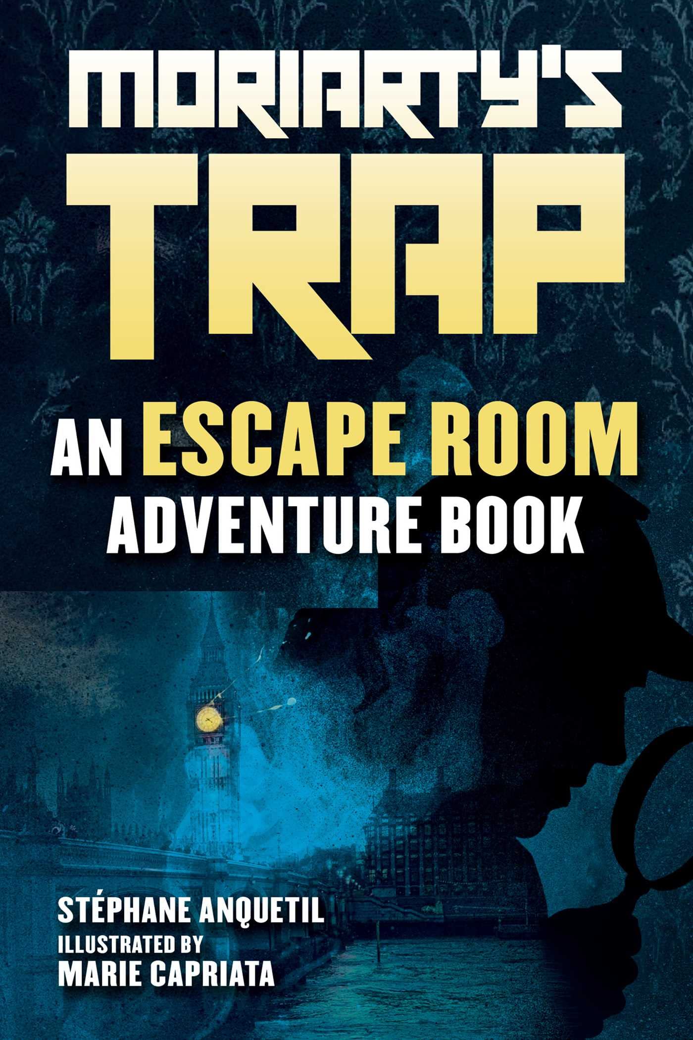 Moriarty's Trap: An Escape Room Adventure Book: Anquetil, Stéphane ...