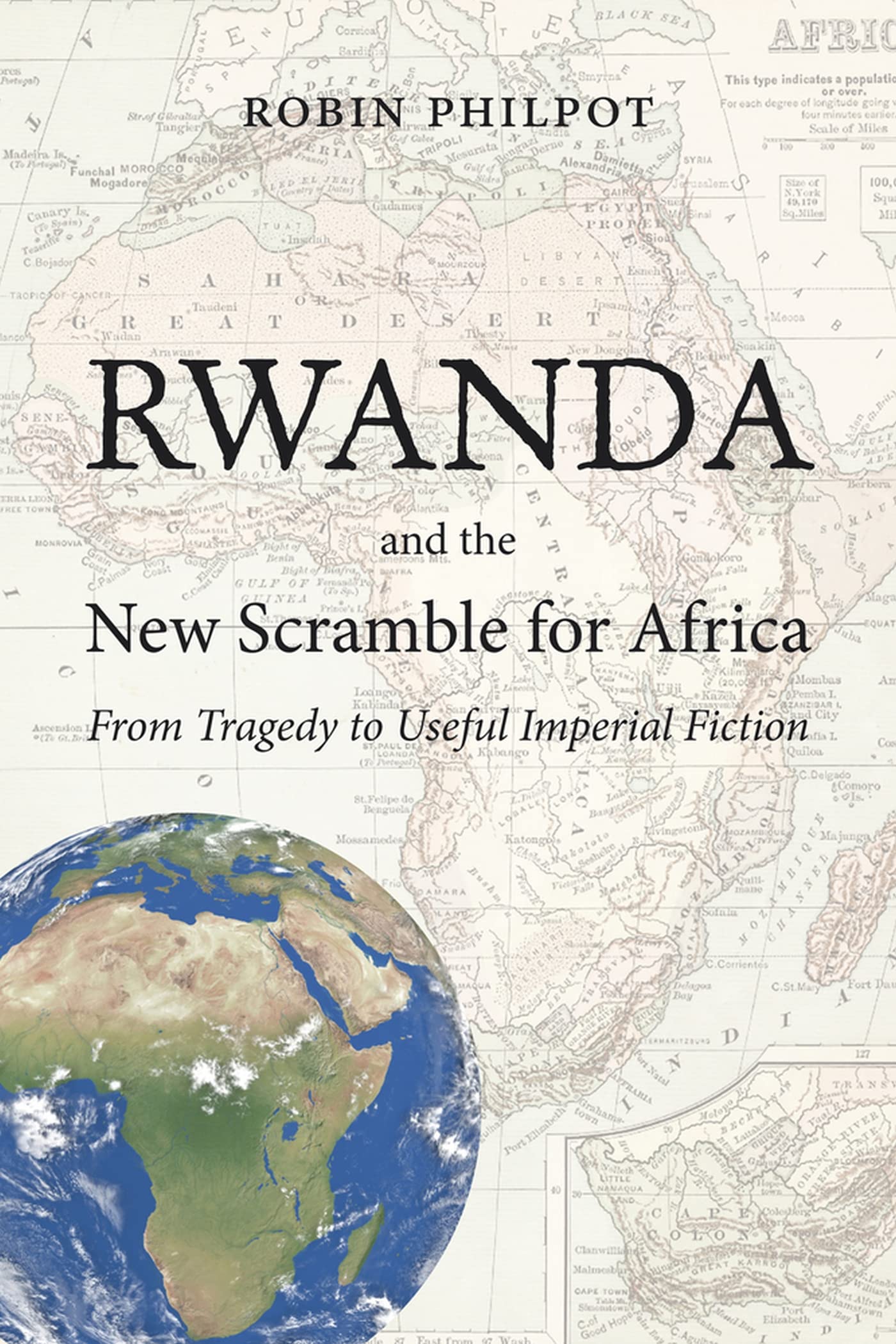 Rwanda and the New Scramble for Africa: From Tragedy to Useful Imperial ...