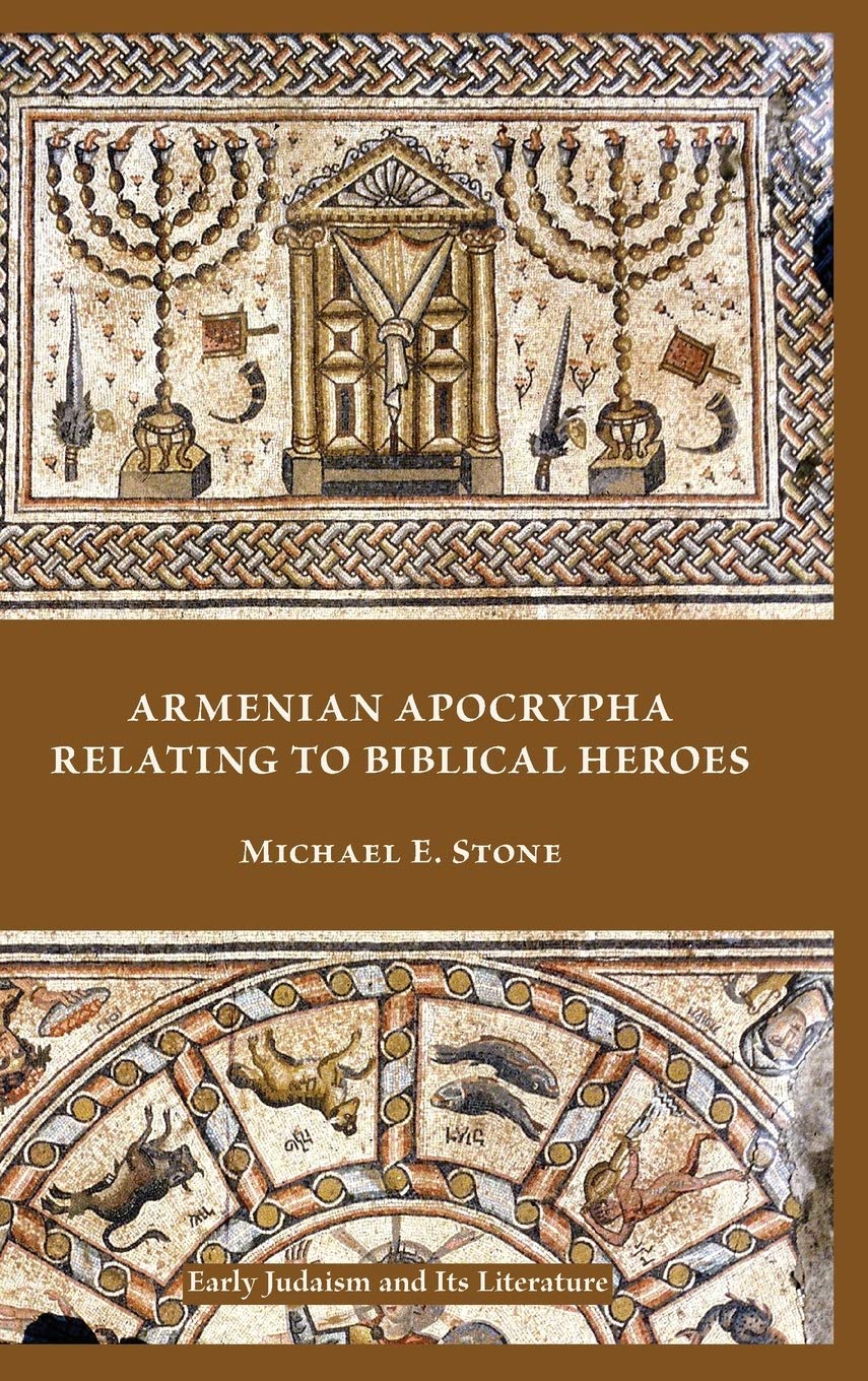 Armenian Apocrypha Relating to Biblical Heroes (Early Judaism and Its ...