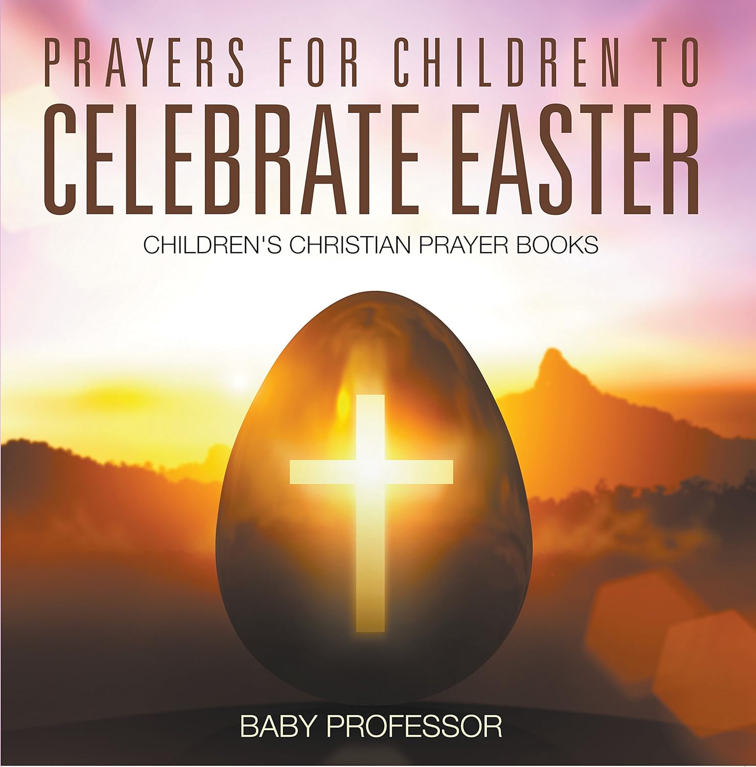 Prayers for Children to Celebrate Easter - Children's Christian Prayer ...