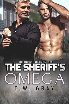 The Sheriff's Omega (Hobson Hills Omegas Book 10) - Kindle edition by Gray, C.W.. Romance Kindle ...