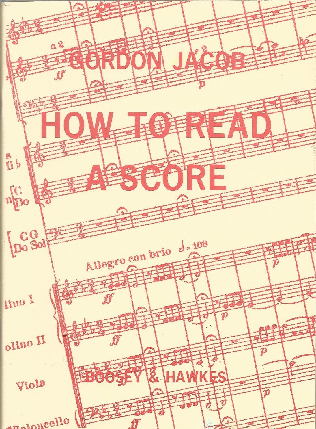How to read a score: Jacob, Gordon: Amazon.com: Books