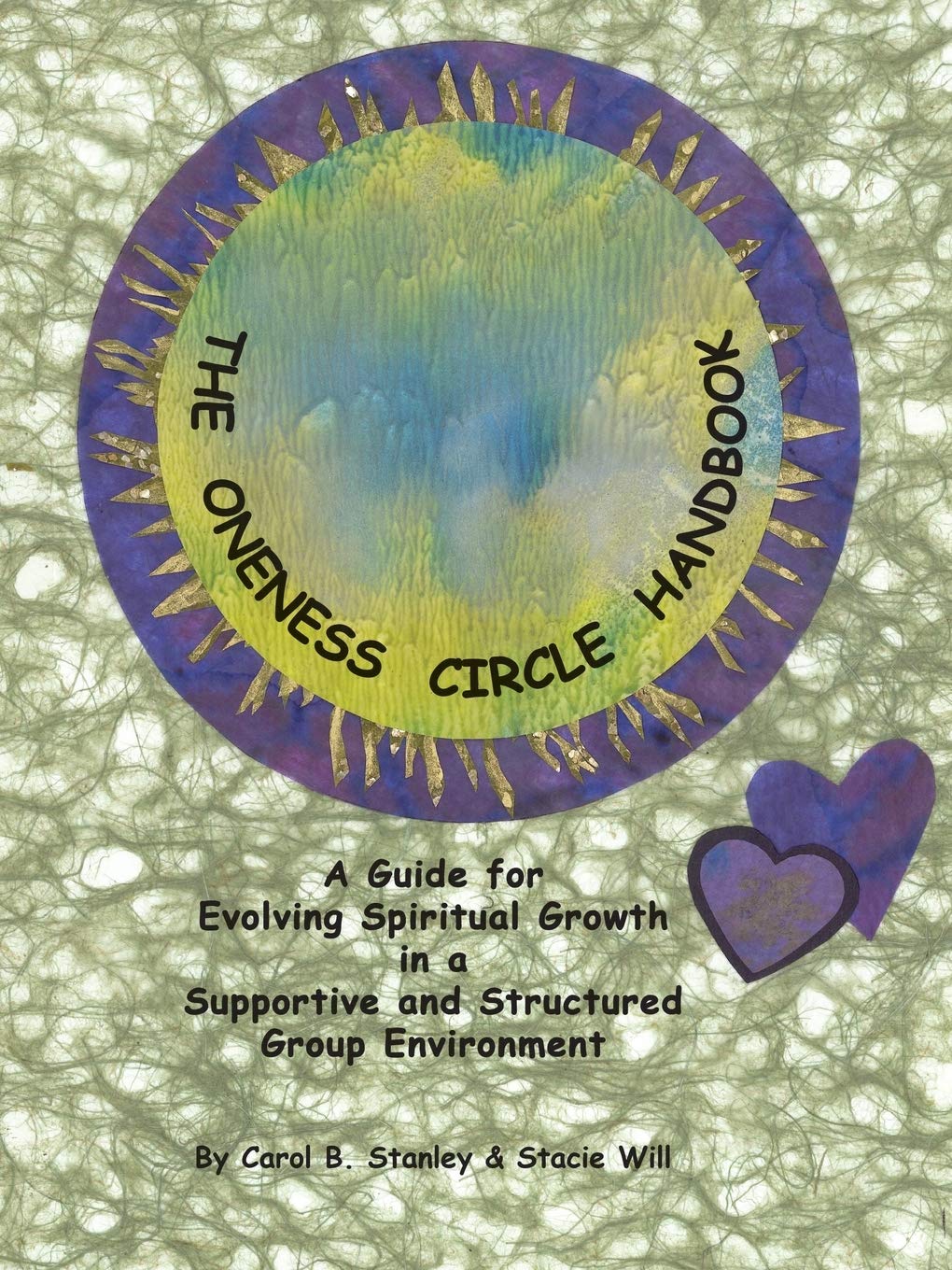 The Oneness Circle Handbook: A Guide for Evolving Spiritual Growth in a ...