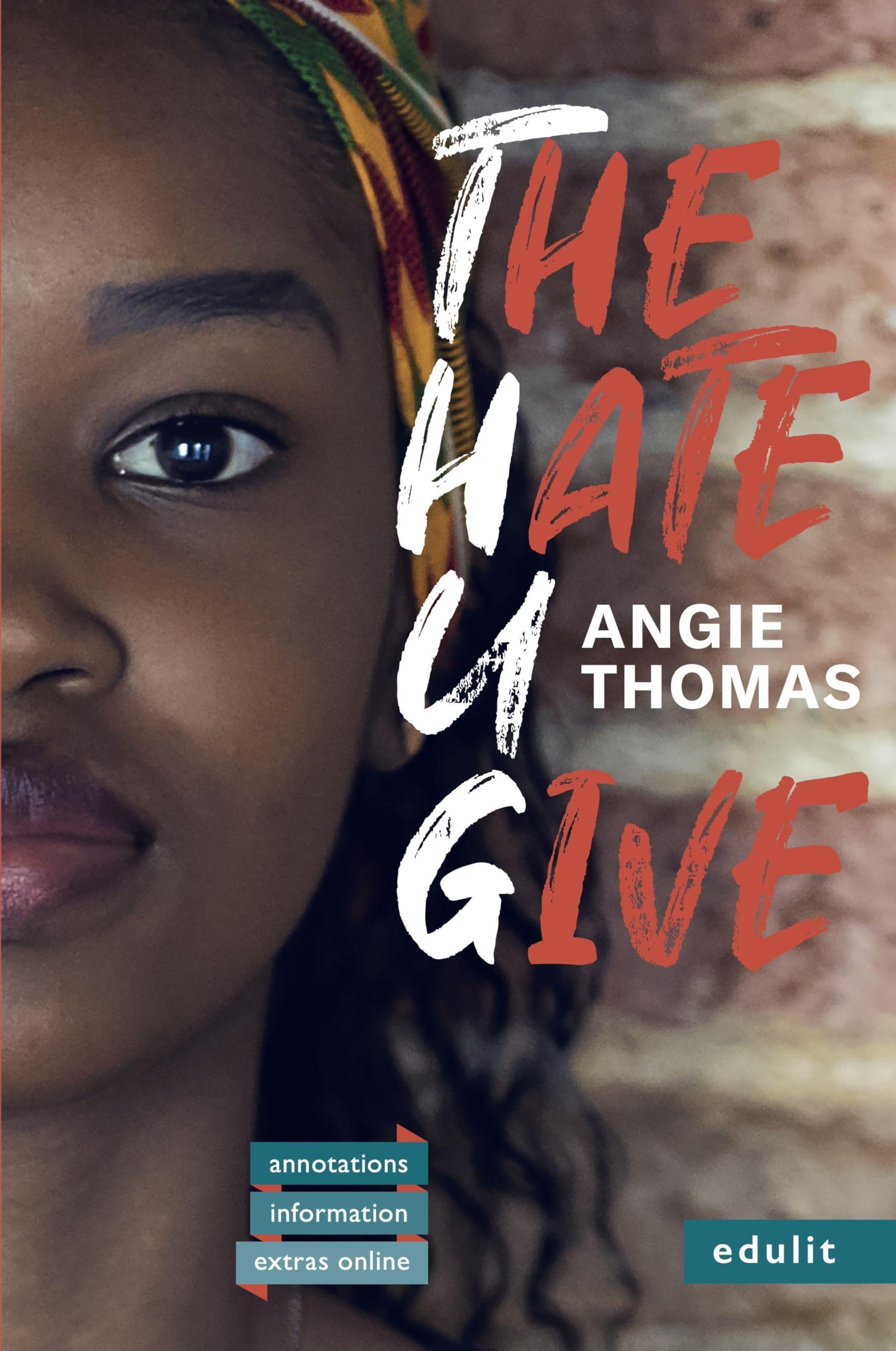 The Hate U Give: Lektüre mit Annotationen, Hintergrundinformationen und ...