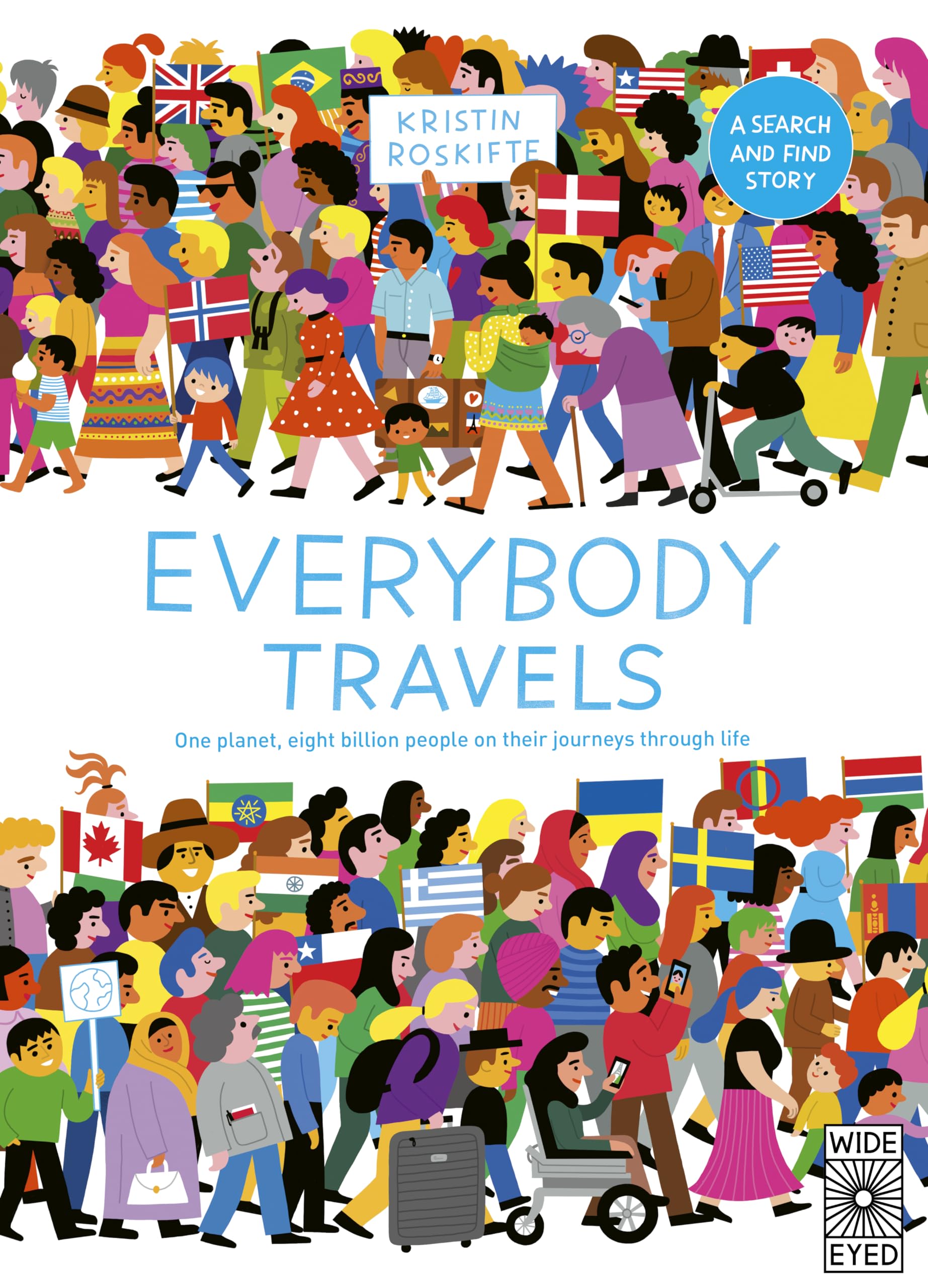 Everybody Travels: Every One A Different Journey : Roskifte, Kristin ...