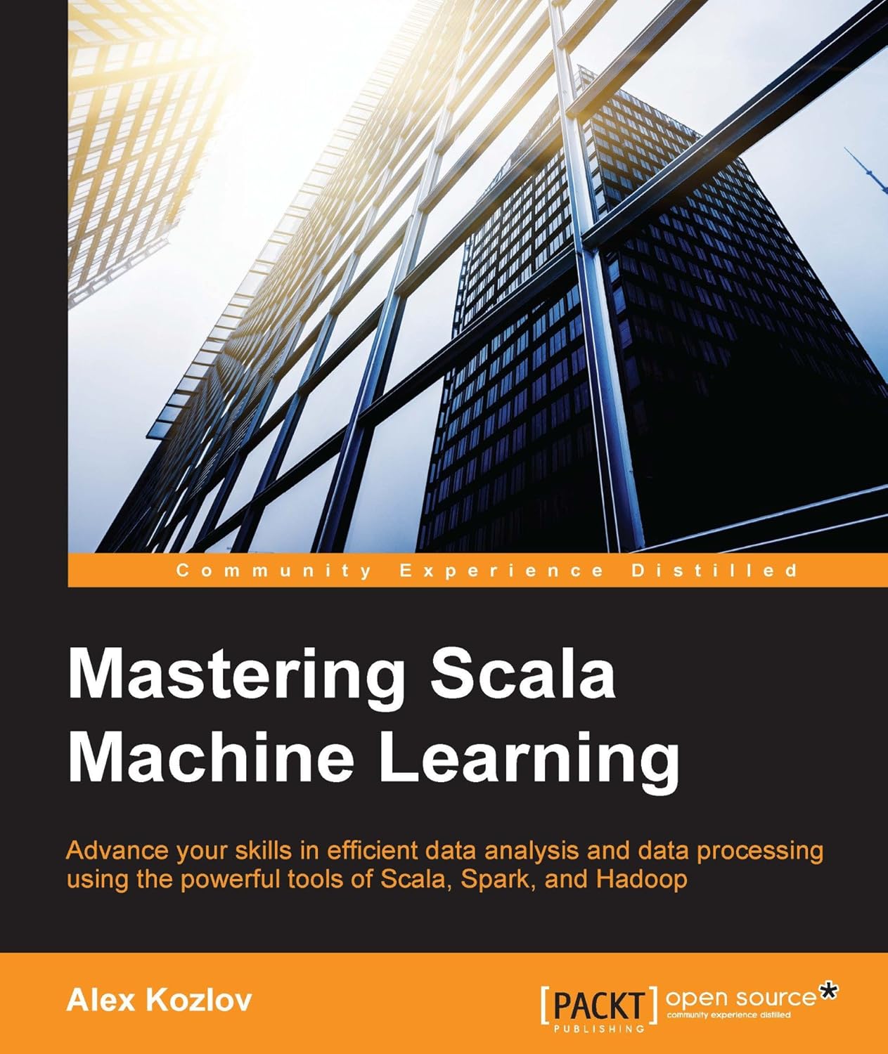 Amazon.com: Mastering Scala Machine Learning eBook : Kozlov, Alexander ...