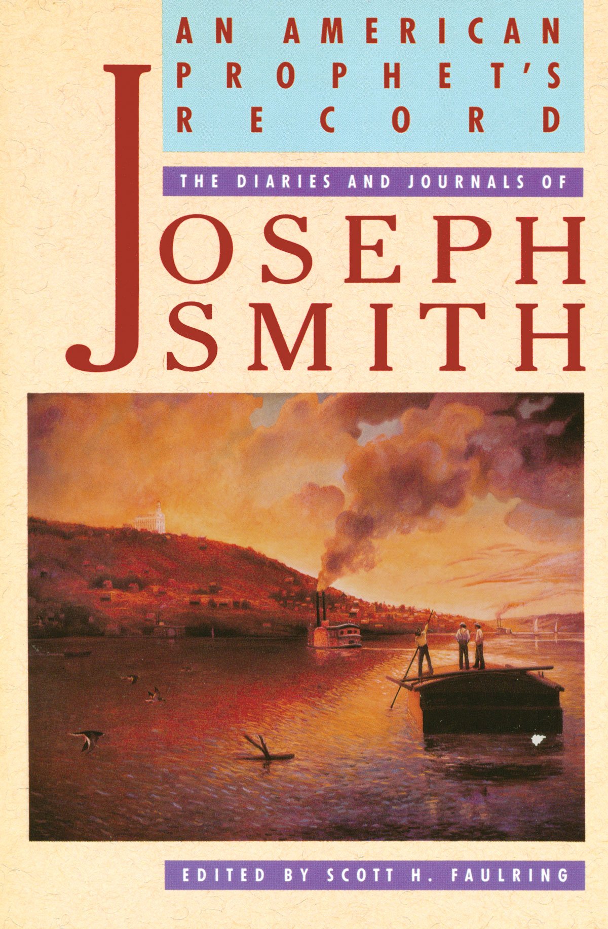 An American Prophet's Record: The Diaries and Journals of Joseph Smith ...